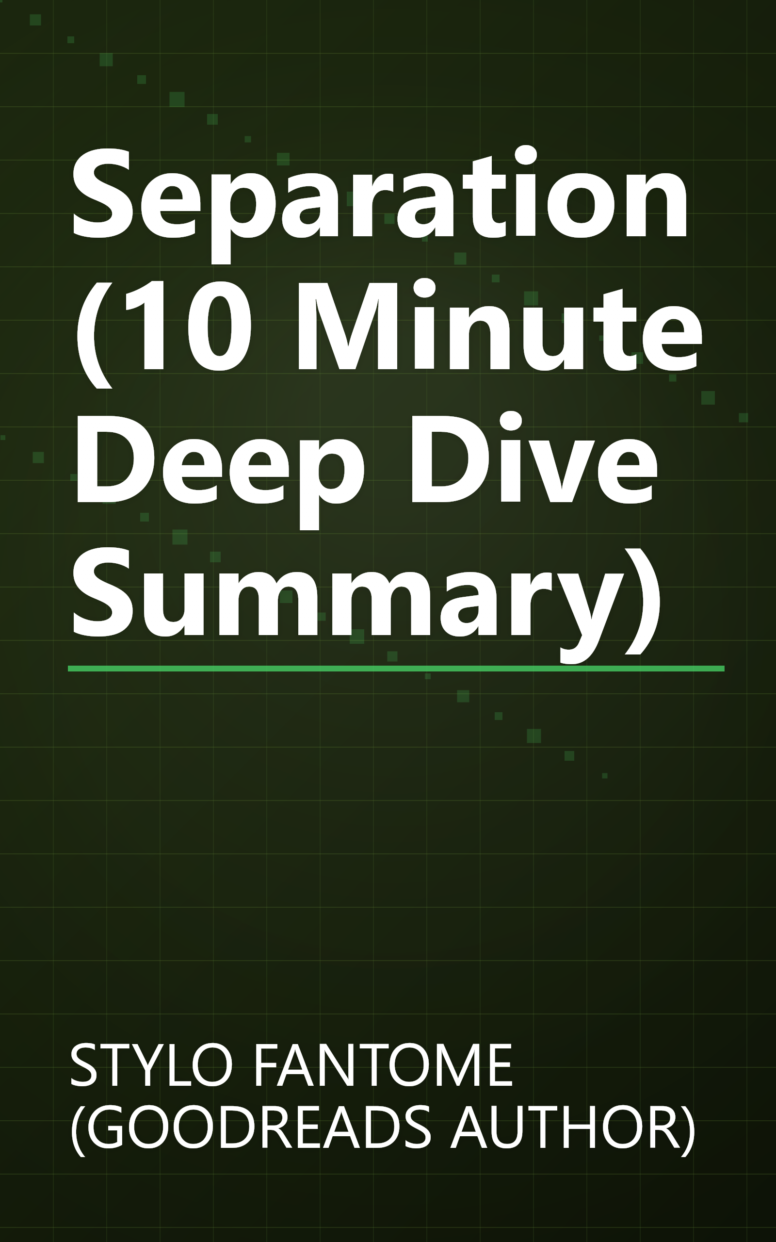Separation (10 Minute   Deep Dive Summary) book cover