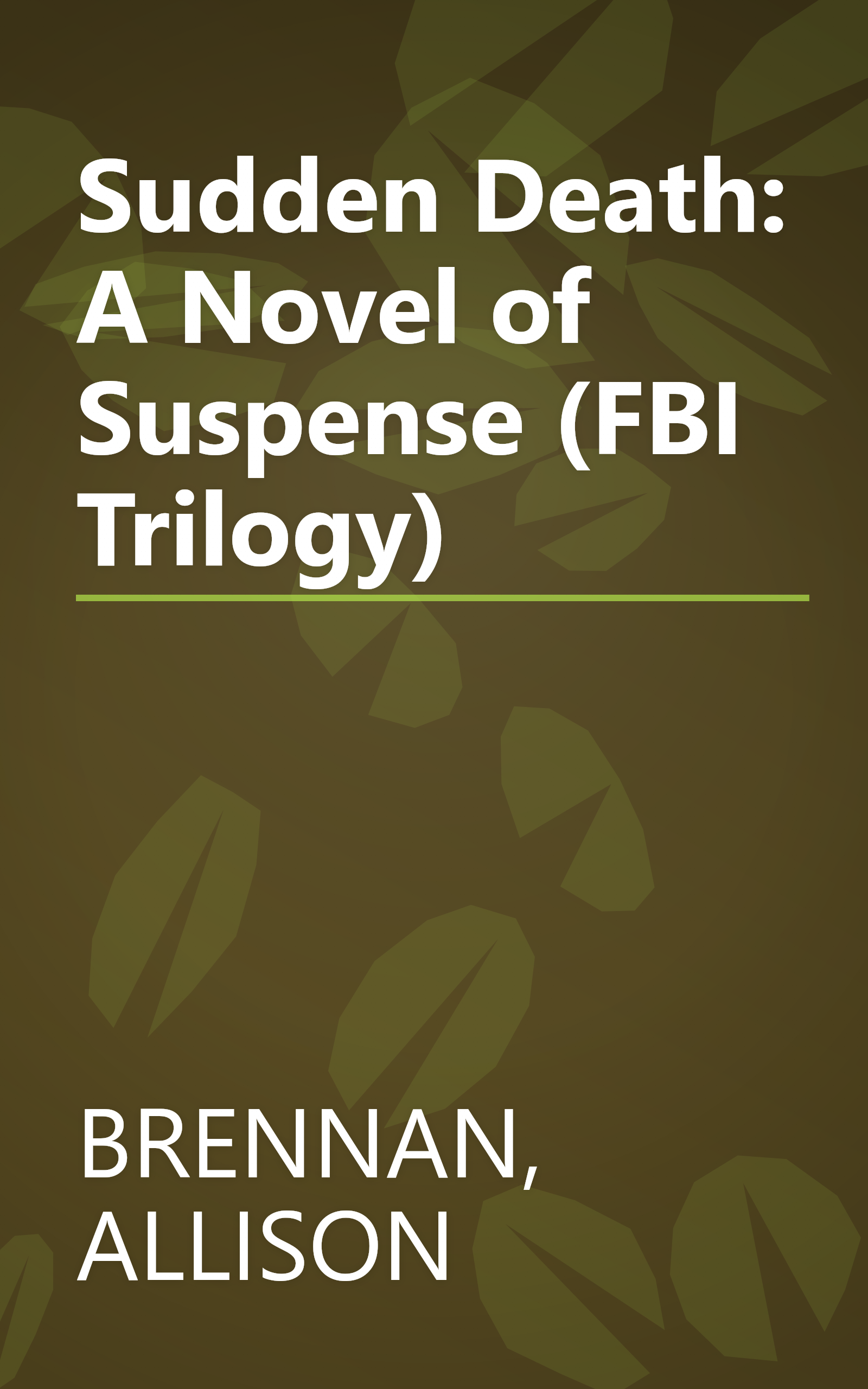 Sudden Death: A Novel of Suspense (FBI Trilogy) book cover