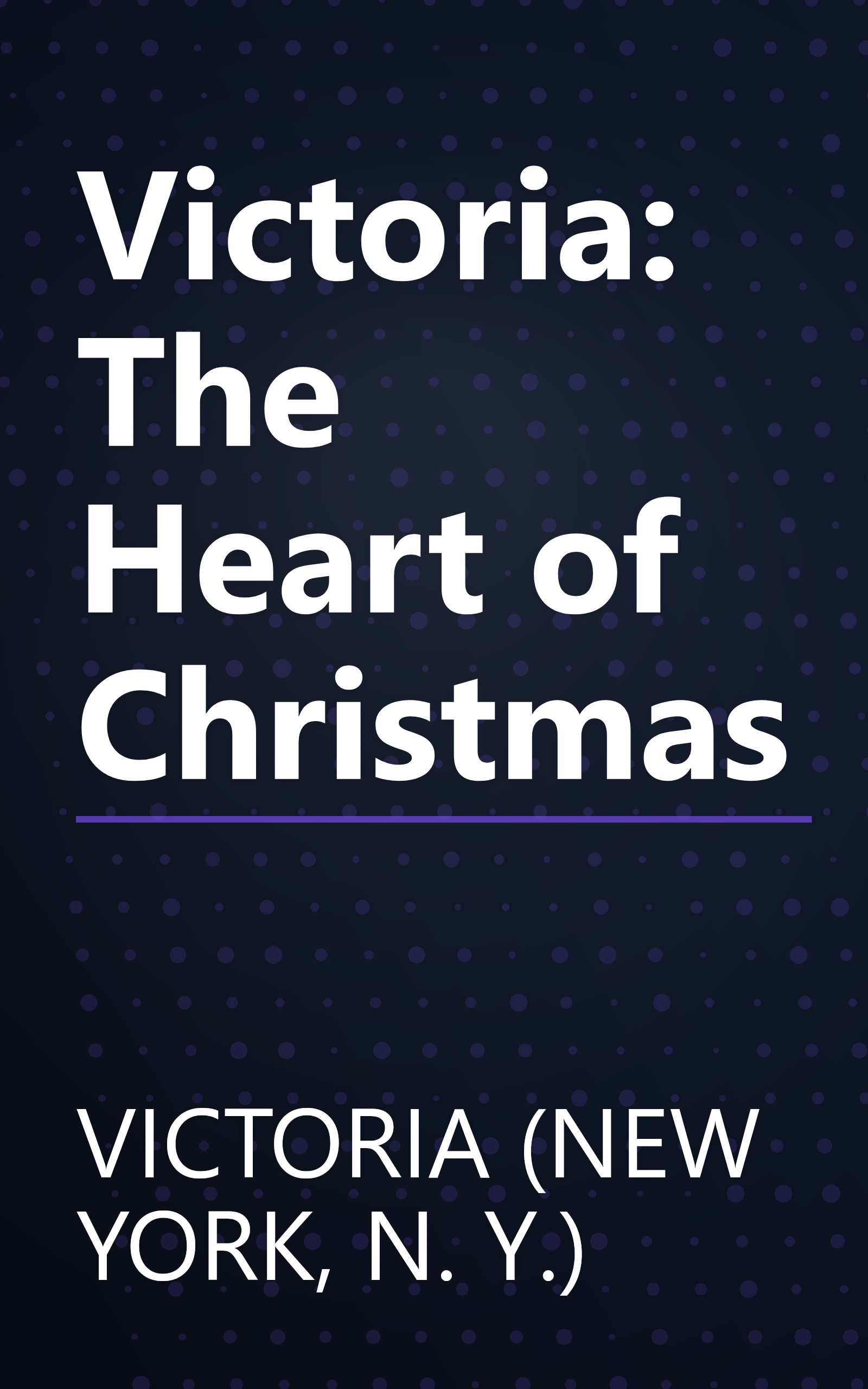 Victoria: The Heart of Christmas book cover