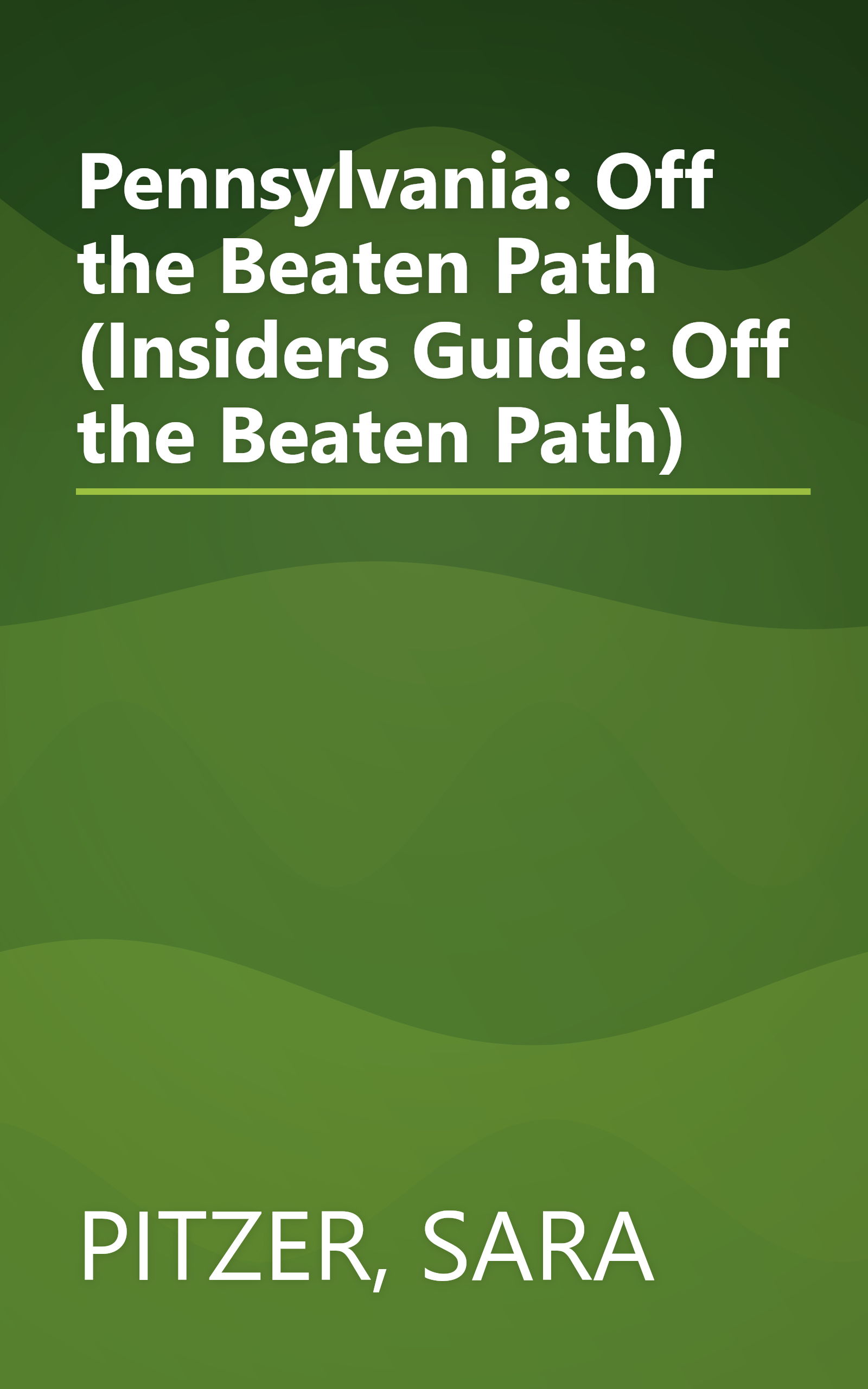 Pennsylvania: Off the Beaten Path (Insiders Guide: Off the Beaten Path) book cover