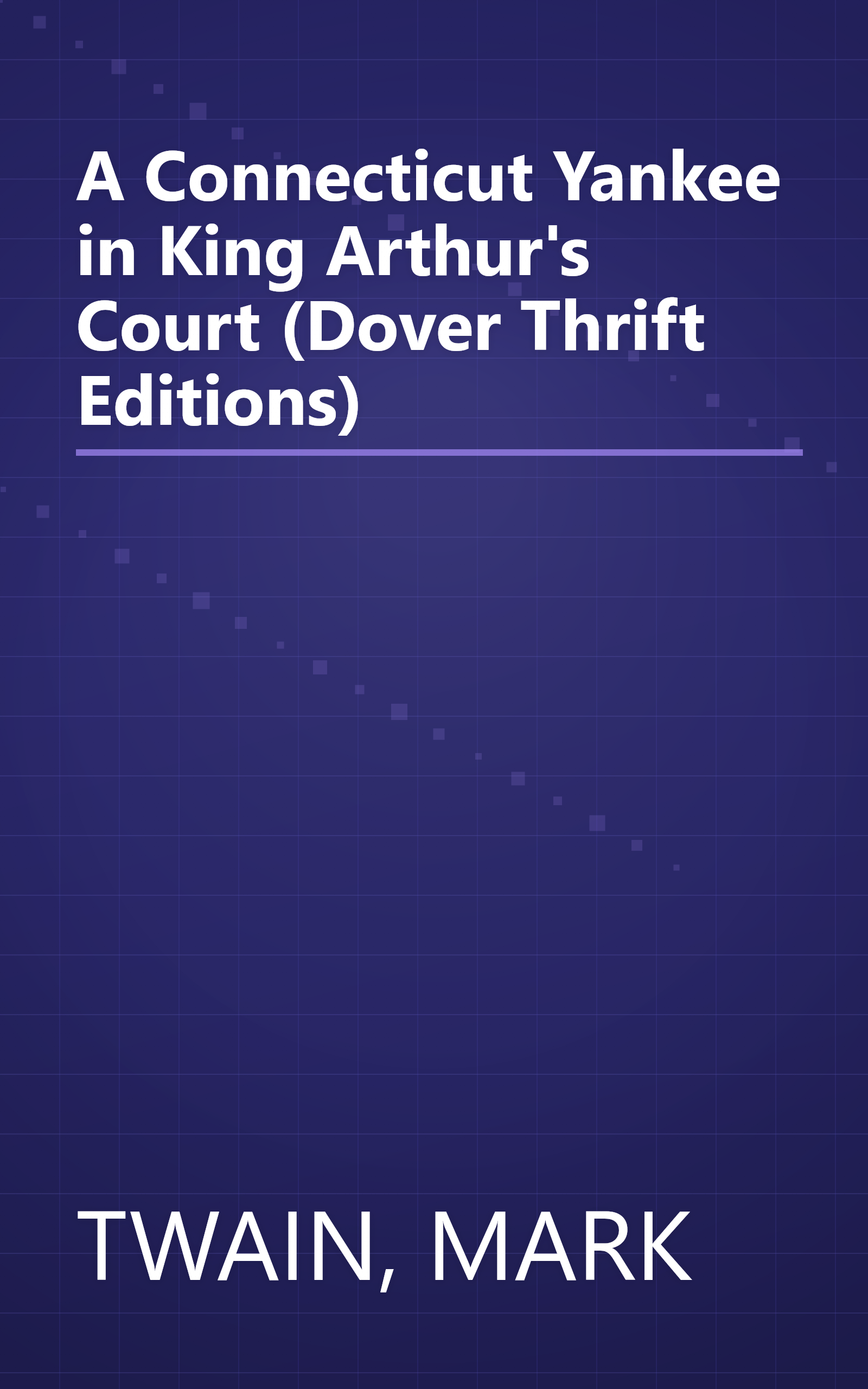 A Connecticut Yankee in King Arthur's Court (Dover Thrift Editions) book cover