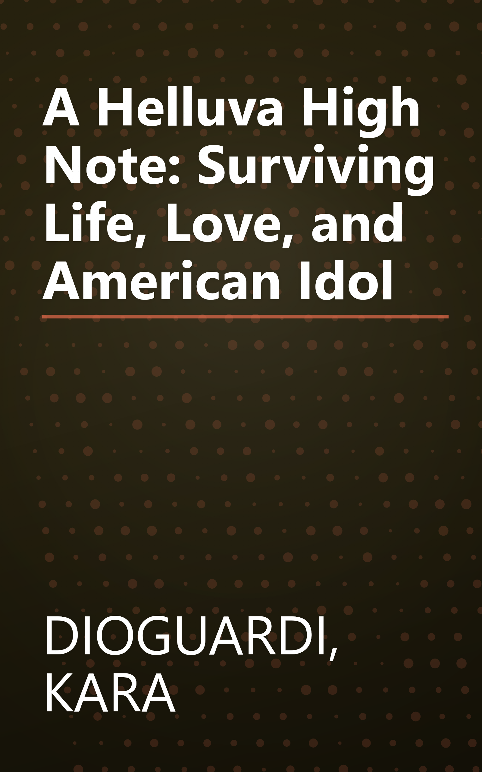 A Helluva High Note: Surviving Life, Love, and American Idol book cover