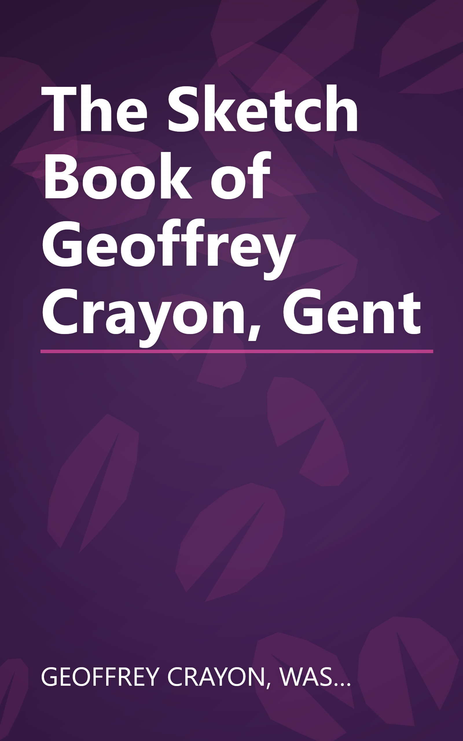 The Sketch Book of Geoffrey Crayon, Gent book cover