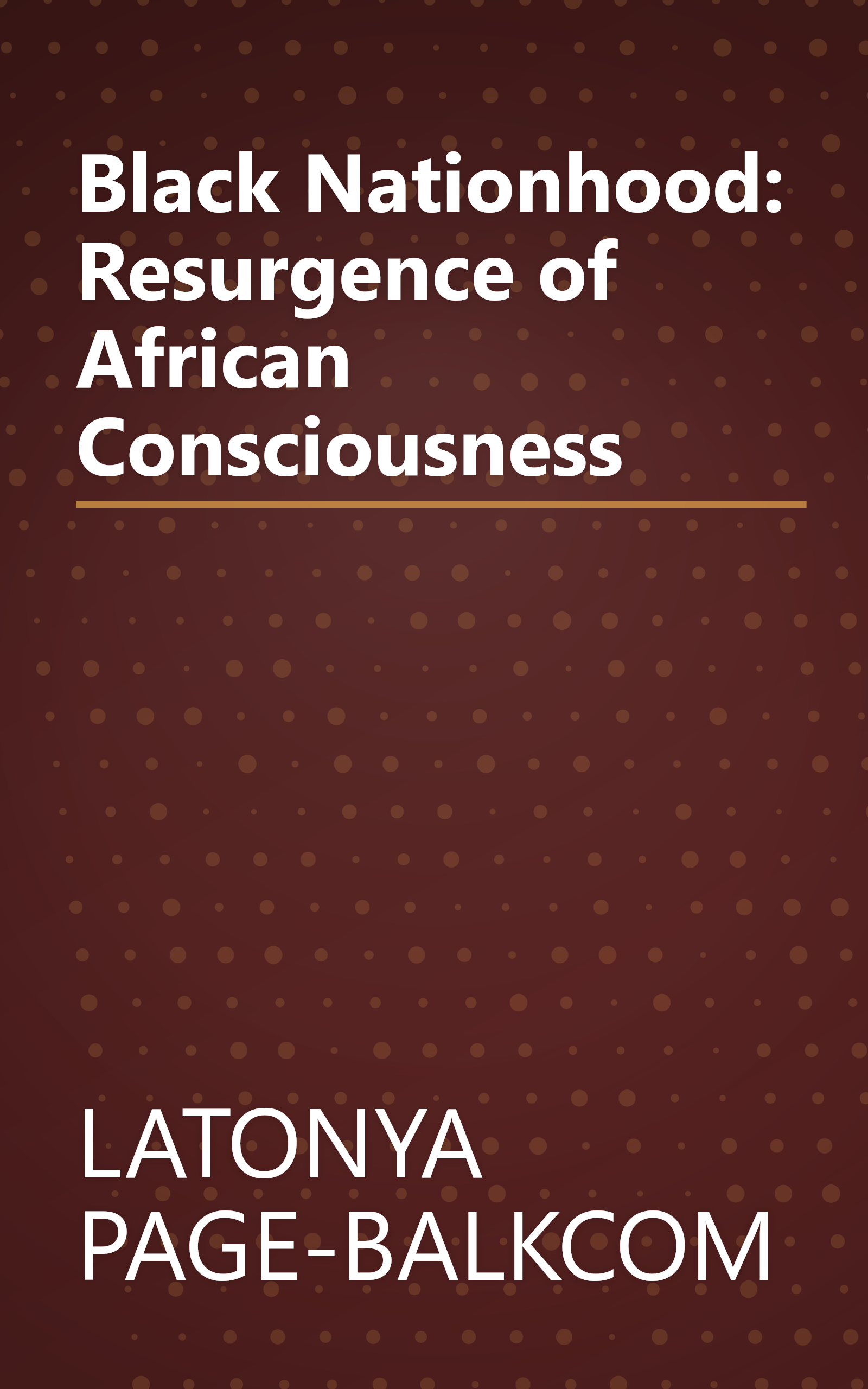 Black Nationhood: Resurgence of African Consciousness book cover