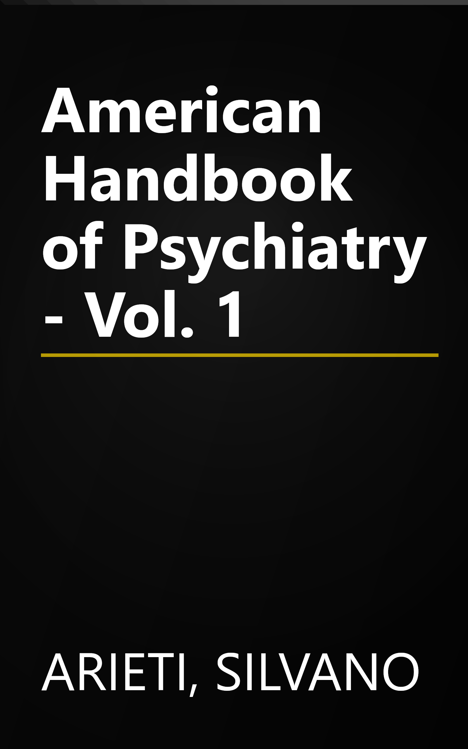 American Handbook of Psychiatry - Vol. 1 book cover
