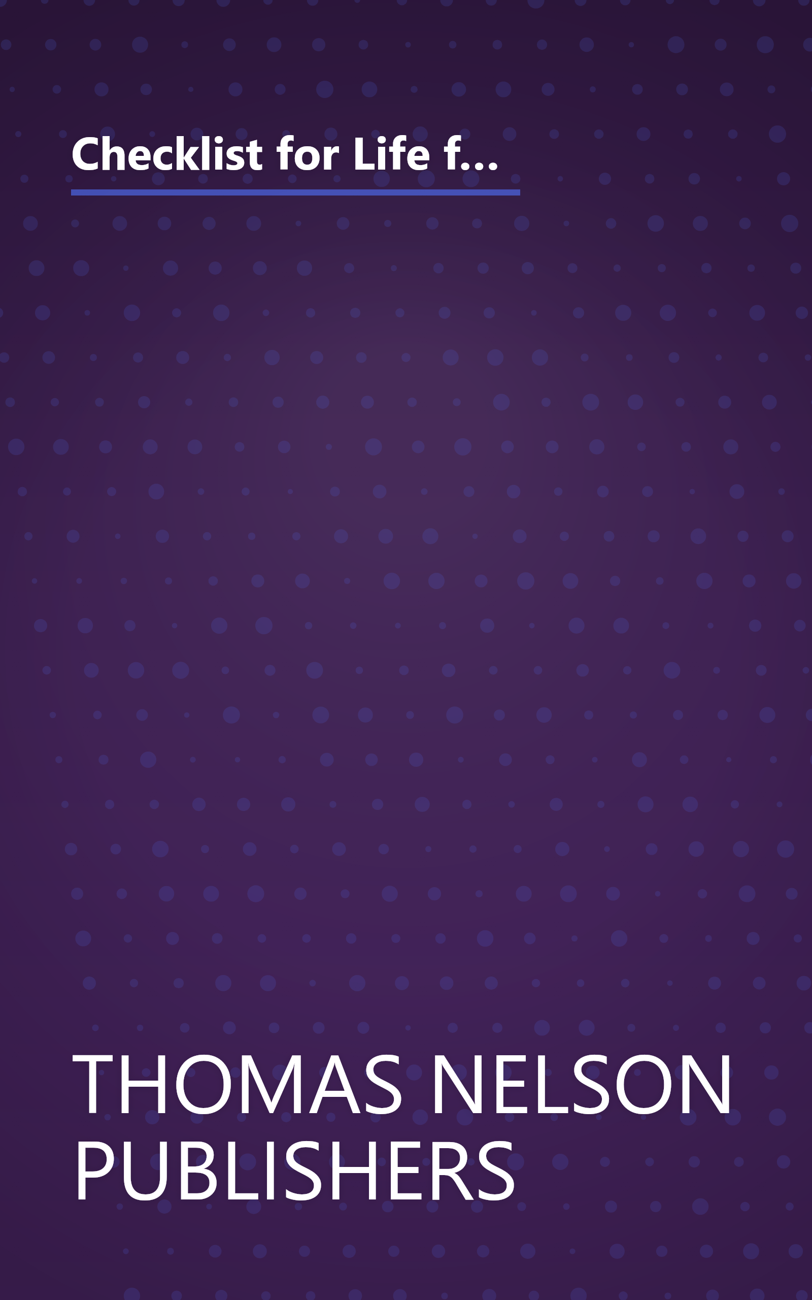 Checklist for Life for Women: Timeless Wisdom & Foolproof Strategies for Making the Most of Life's Challenges & Opportunities book cover