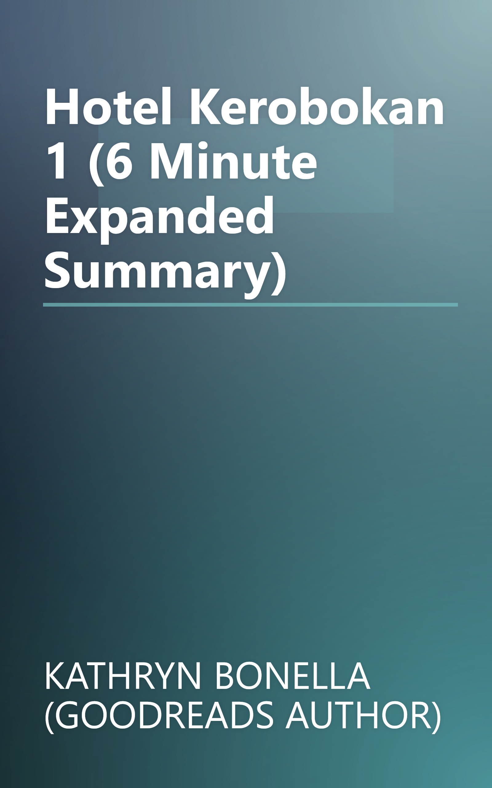 Hotel Kerobokan 1 (6 Minute   Expanded Summary) book cover