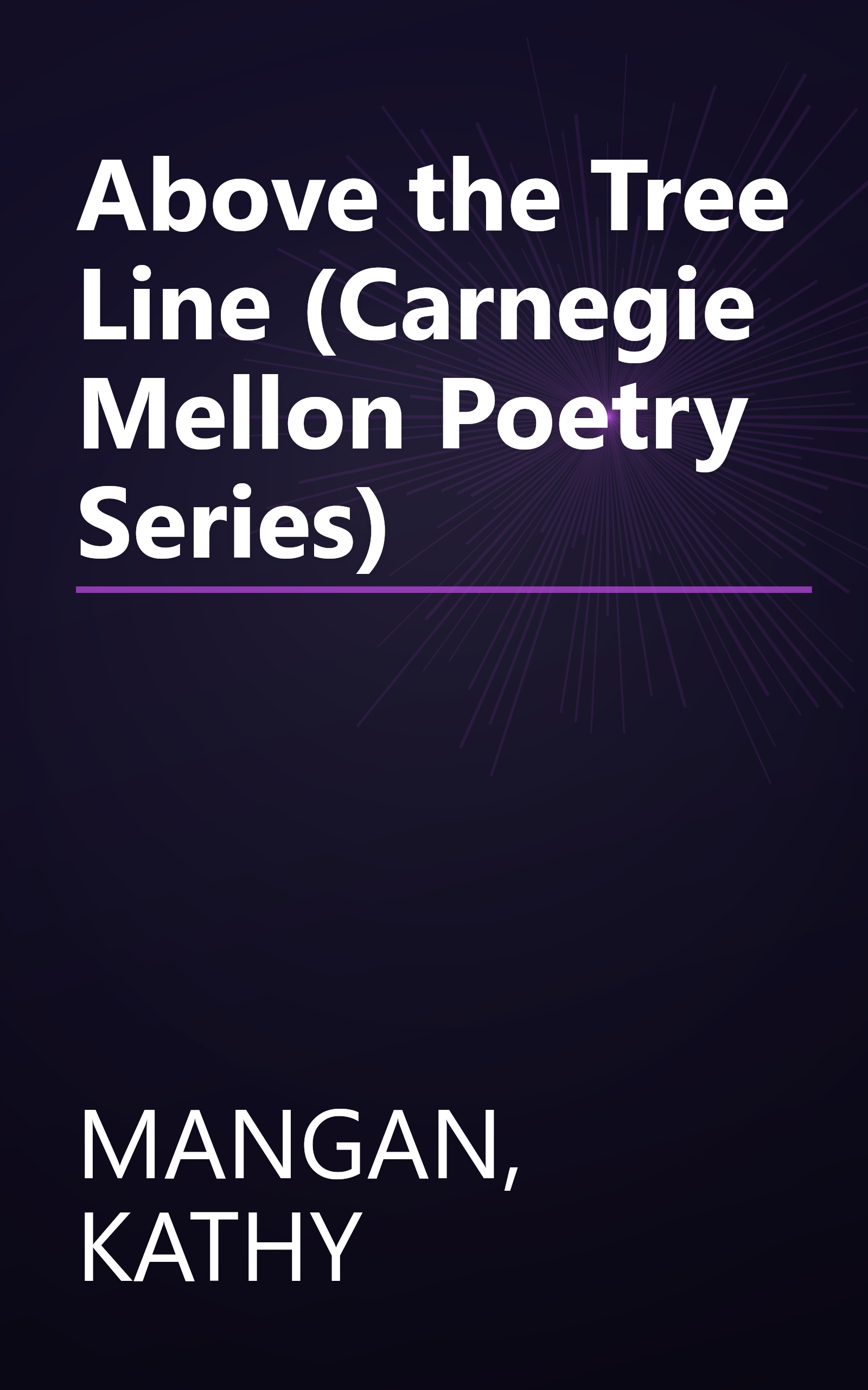 Above the Tree Line (Carnegie Mellon Poetry Series) book cover