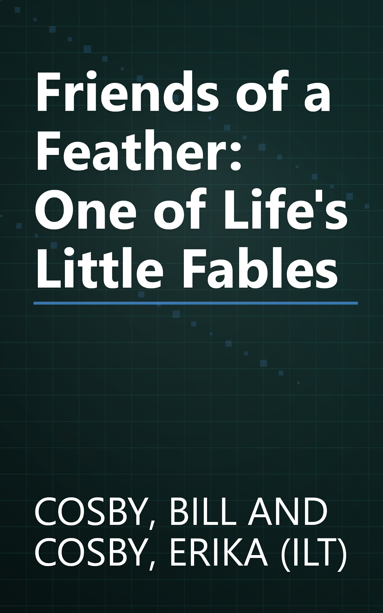 Friends of a Feather: One of Life's Little Fables book cover