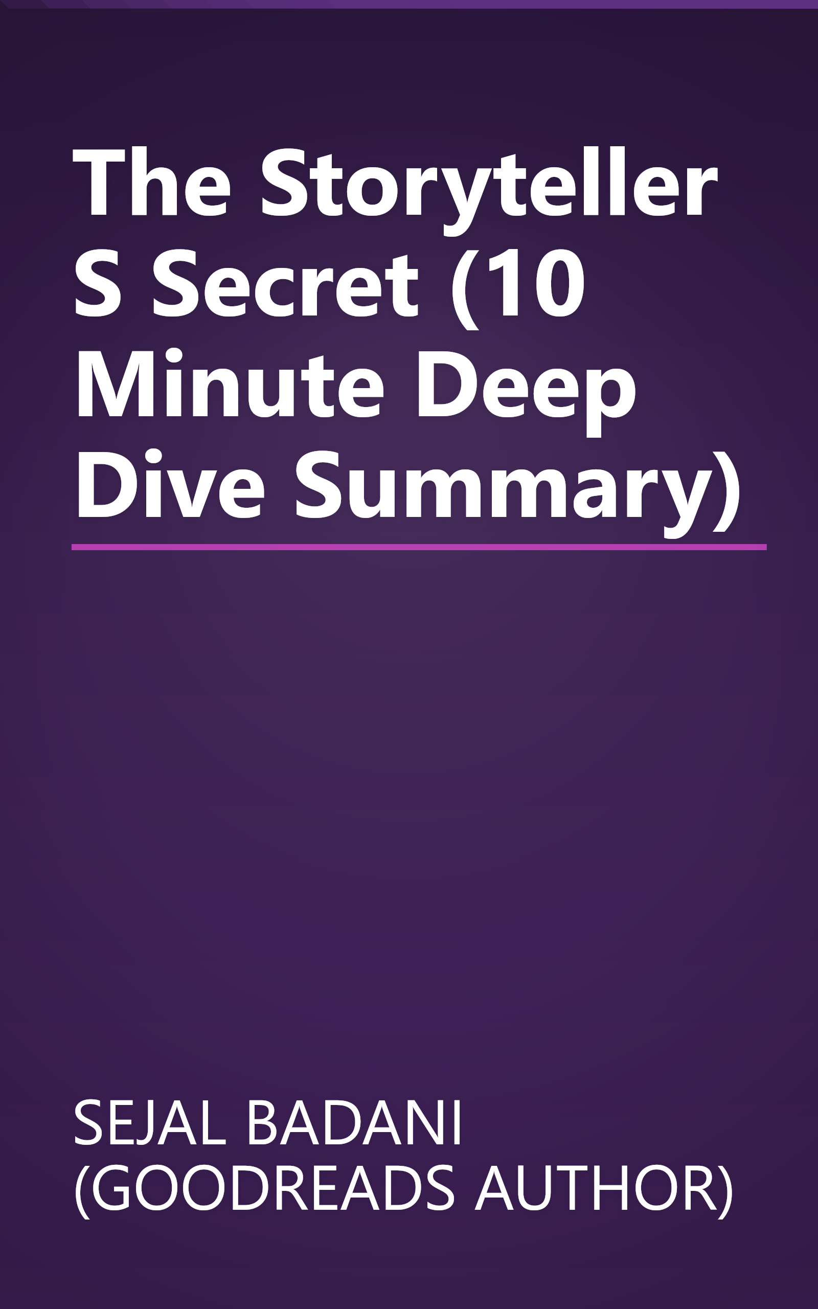 The Storyteller S Secret (10 Minute   Deep Dive Summary) book cover