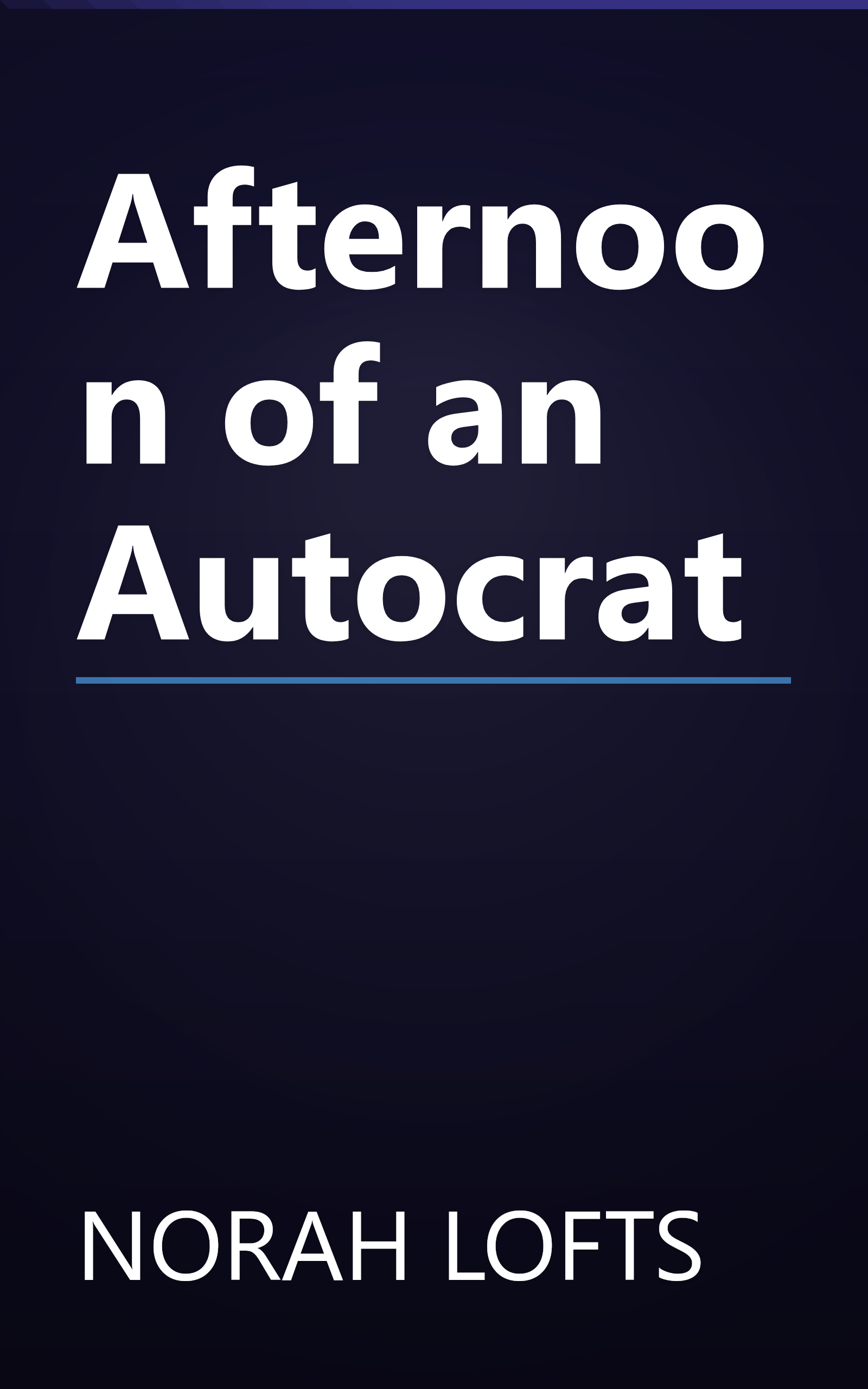 Afternoon of an Autocrat book cover