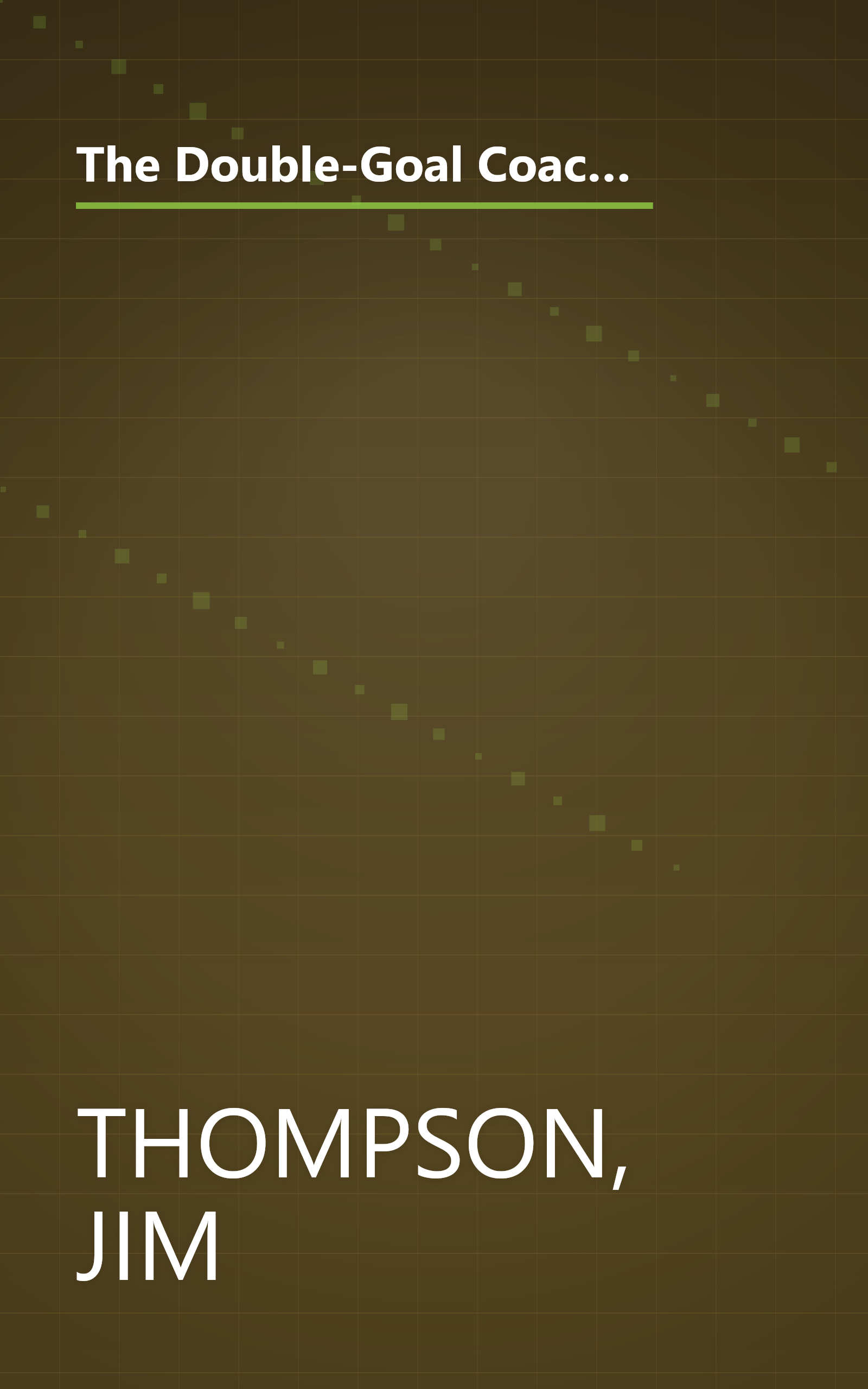 The Double-Goal Coach: Positive Coaching Tools for Honoring the Game and Developing Winners in Sports and Life (Harperresource Book) book cover