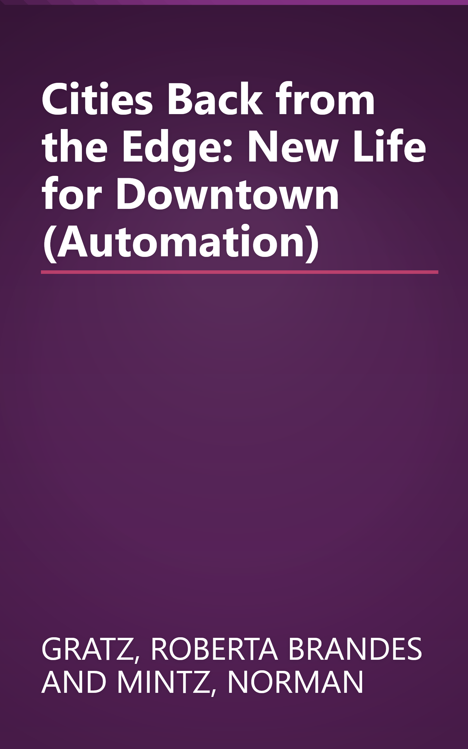 Cities Back from the Edge: New Life for Downtown (Automation) book cover