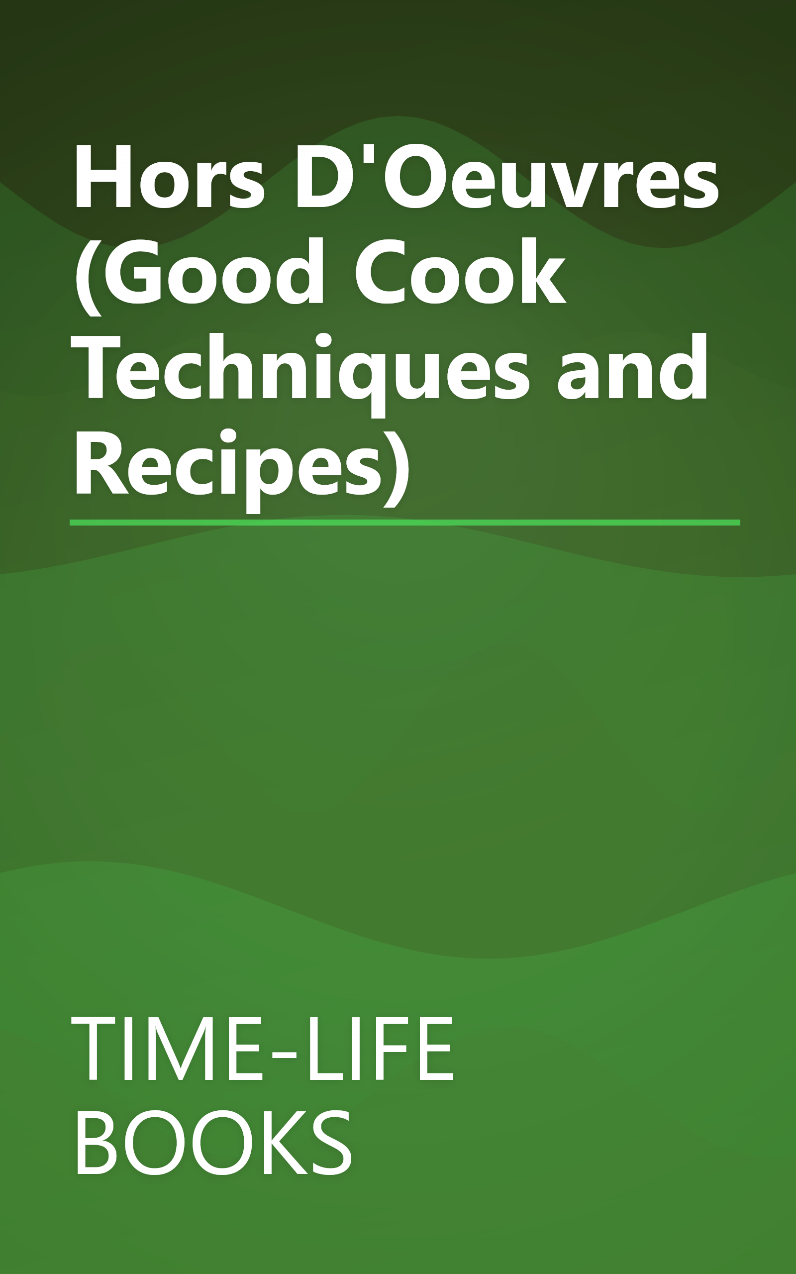 Hors D'Oeuvres (Good Cook Techniques and Recipes) book cover