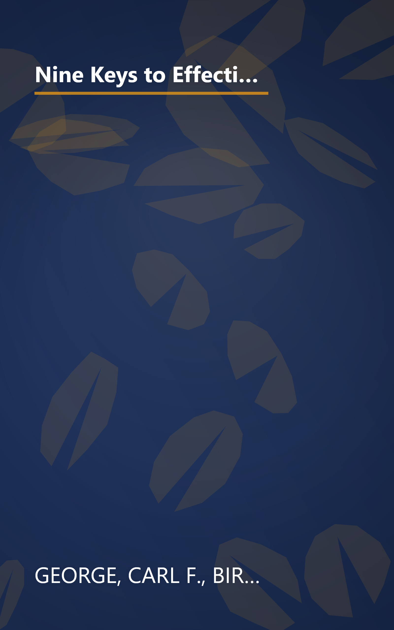 Nine Keys to Effective Small Group Leadership: How Lay Leaders Can Establish Dynamic and Healthy Cells, Classes, or Teams book cover