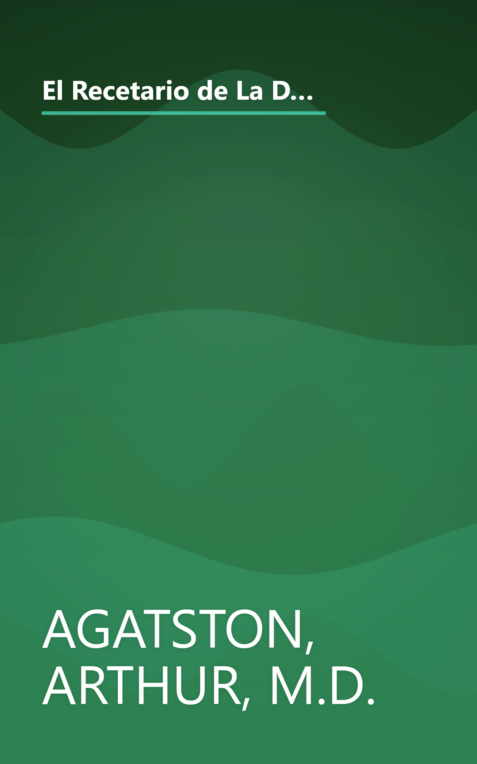 El Recetario de La Dieta South Beach: More than 200 Delicious Recipes That Fit the Nation's Top Diet (The South Beach Diet) (Spanish Edition) book cover