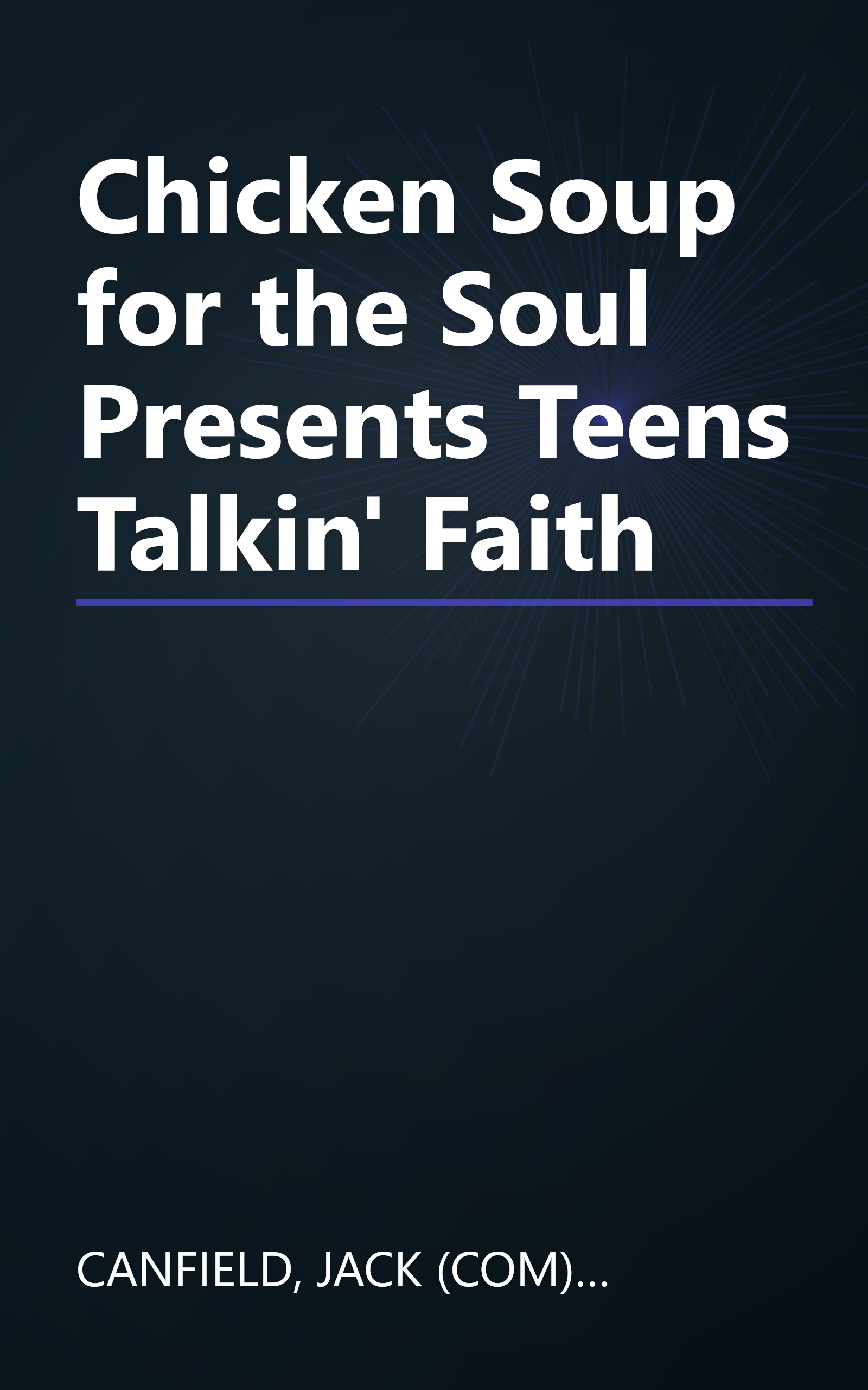 Chicken Soup for the Soul Presents Teens Talkin' Faith book cover