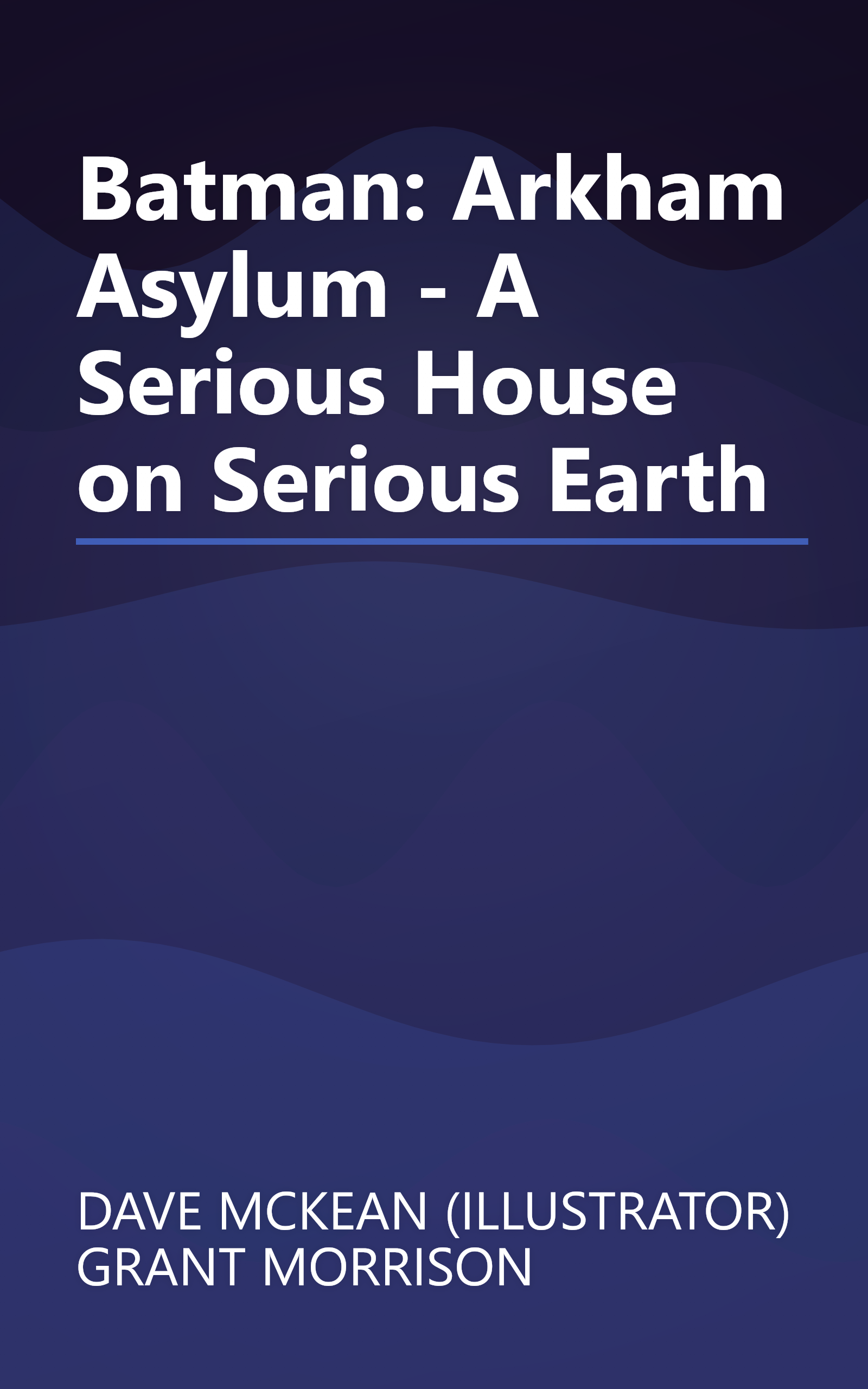 Batman: Arkham Asylum - A Serious House on Serious Earth book cover