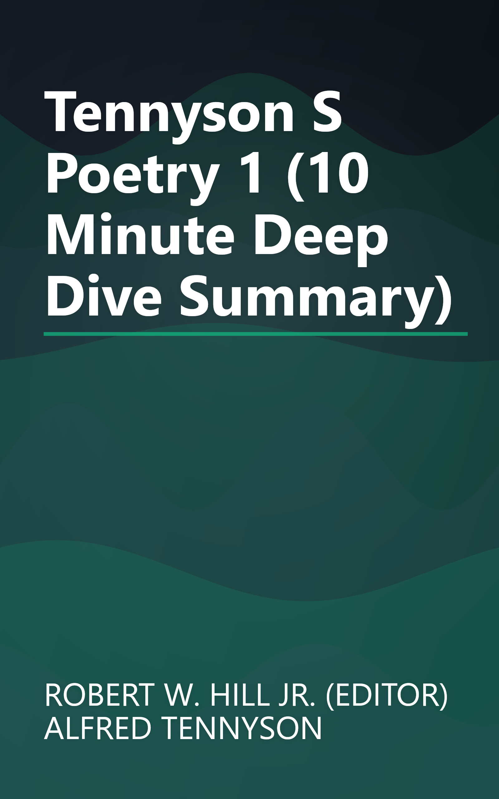Tennyson S Poetry 1 (10 Minute   Deep Dive Summary) book cover