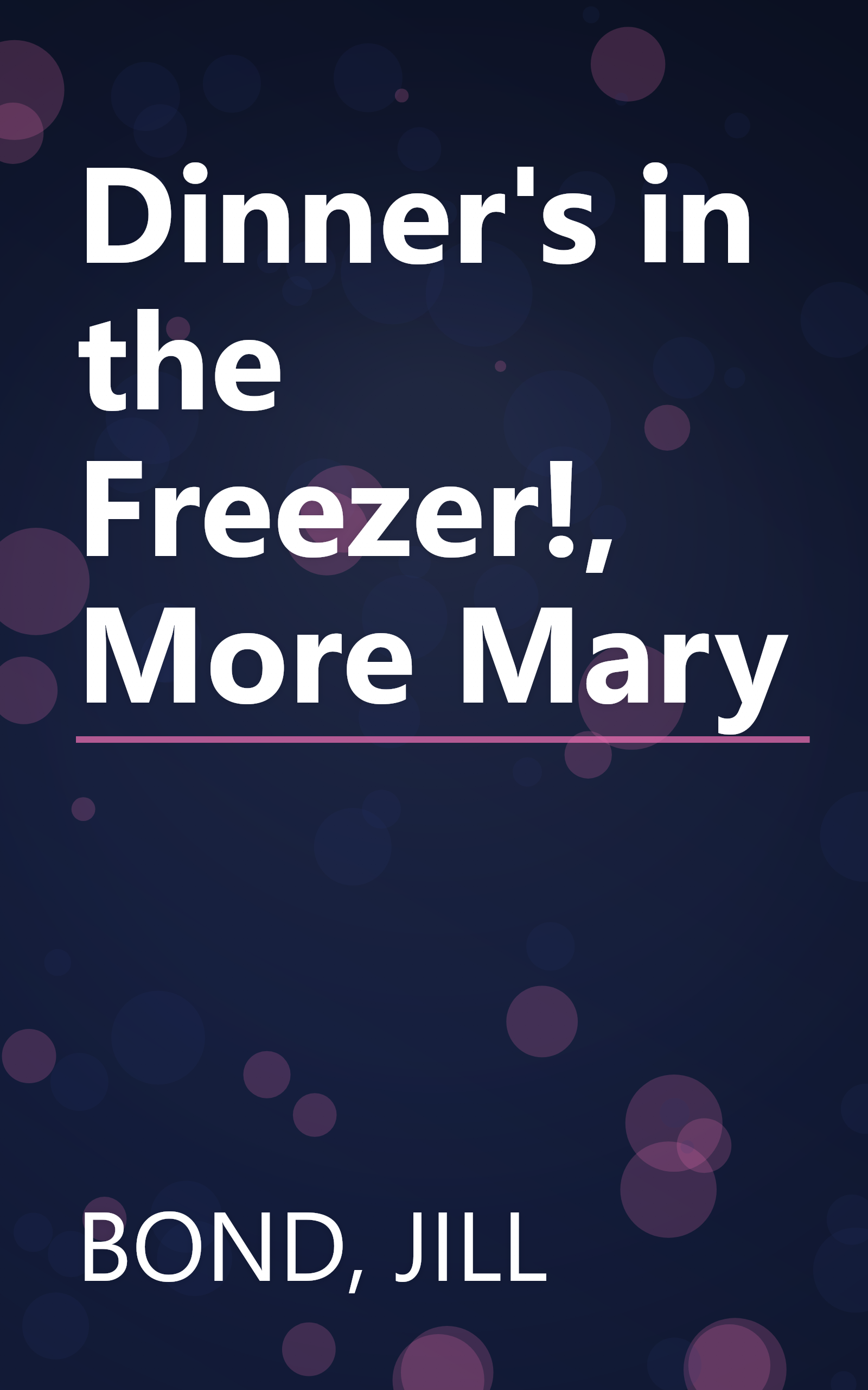 Dinner's in the Freezer!, More Mary book cover