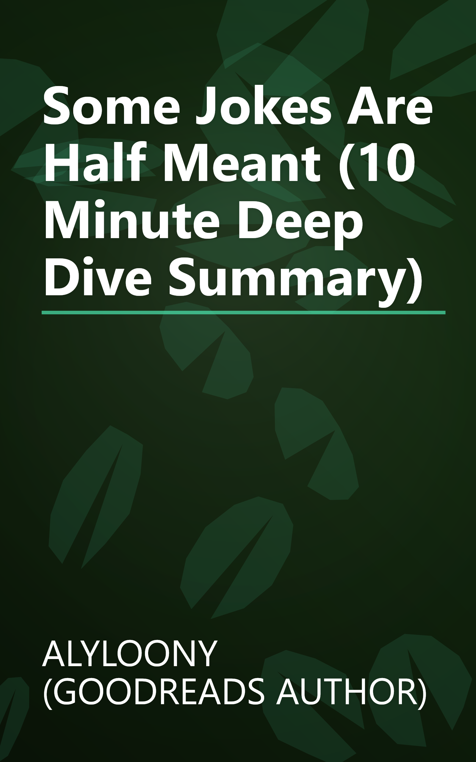 Some Jokes Are Half Meant (10 Minute   Deep Dive Summary) book cover