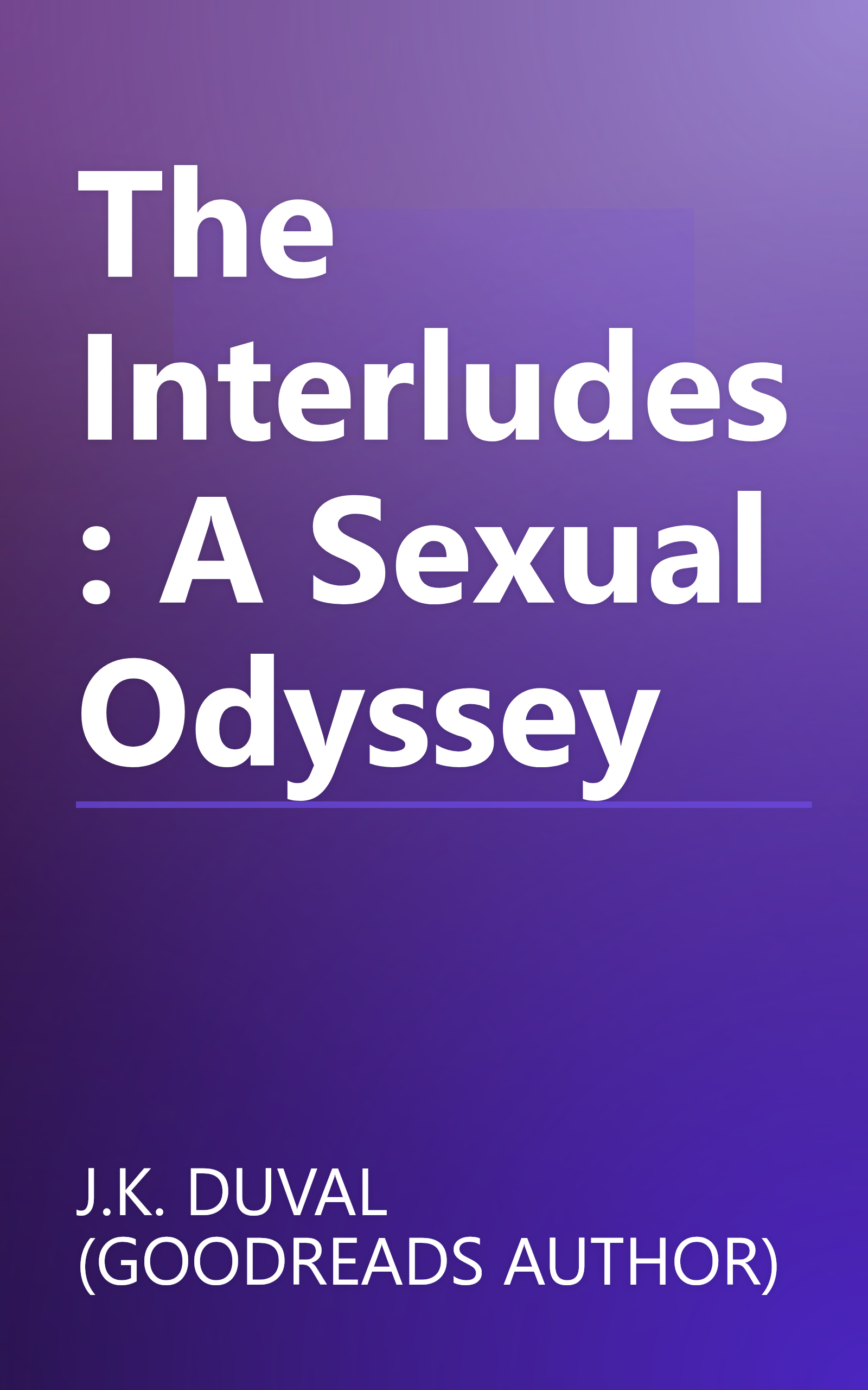 The Interludes: A Sexual Odyssey book cover