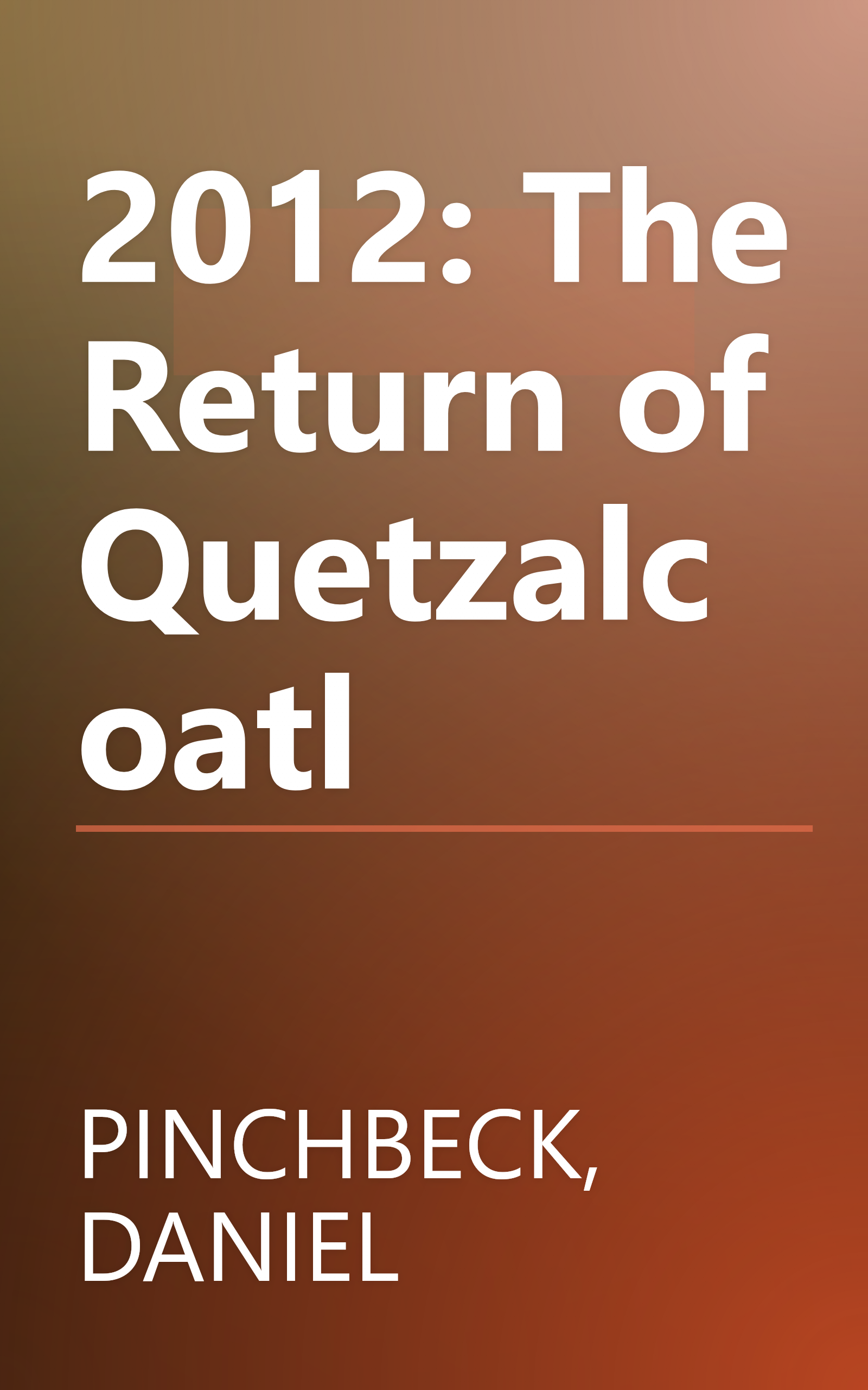 2012: The Return of Quetzalcoatl book cover