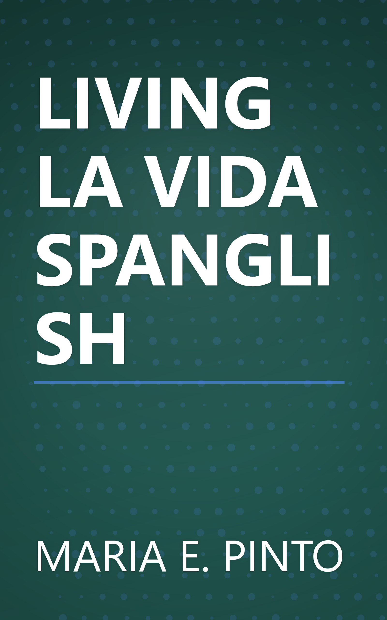 LIVING LA VIDA SPANGLISH book cover