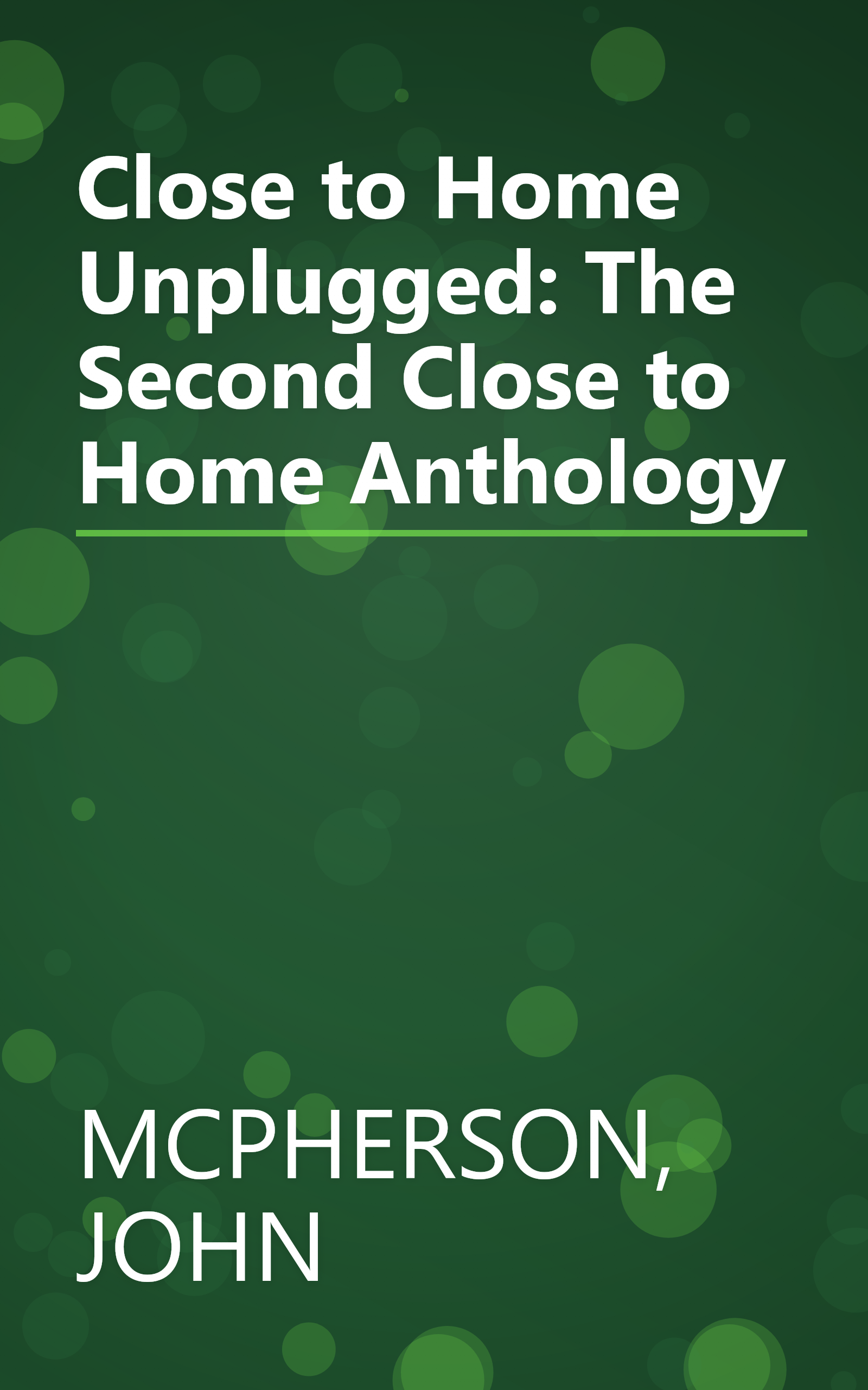 Close to Home Unplugged: The Second Close to Home Anthology book cover