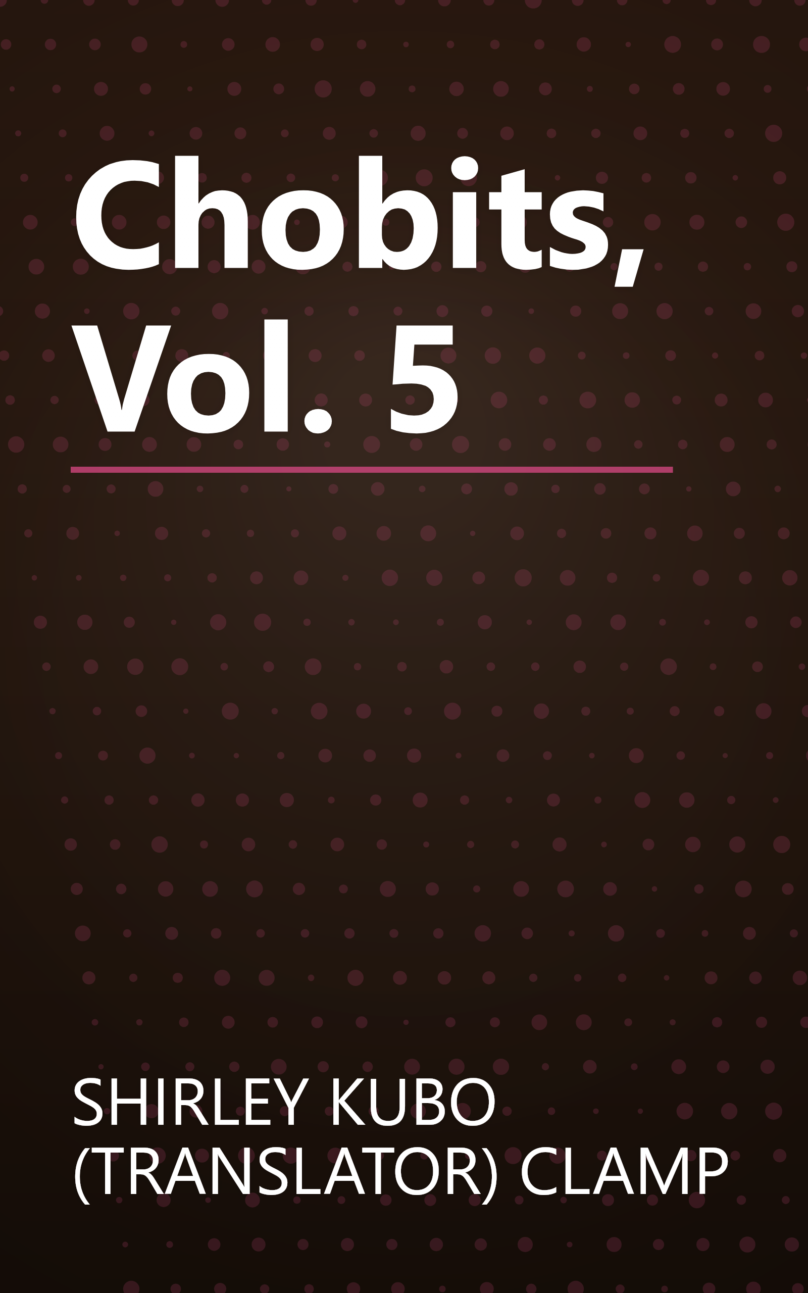 Chobits, Vol. 5 book cover