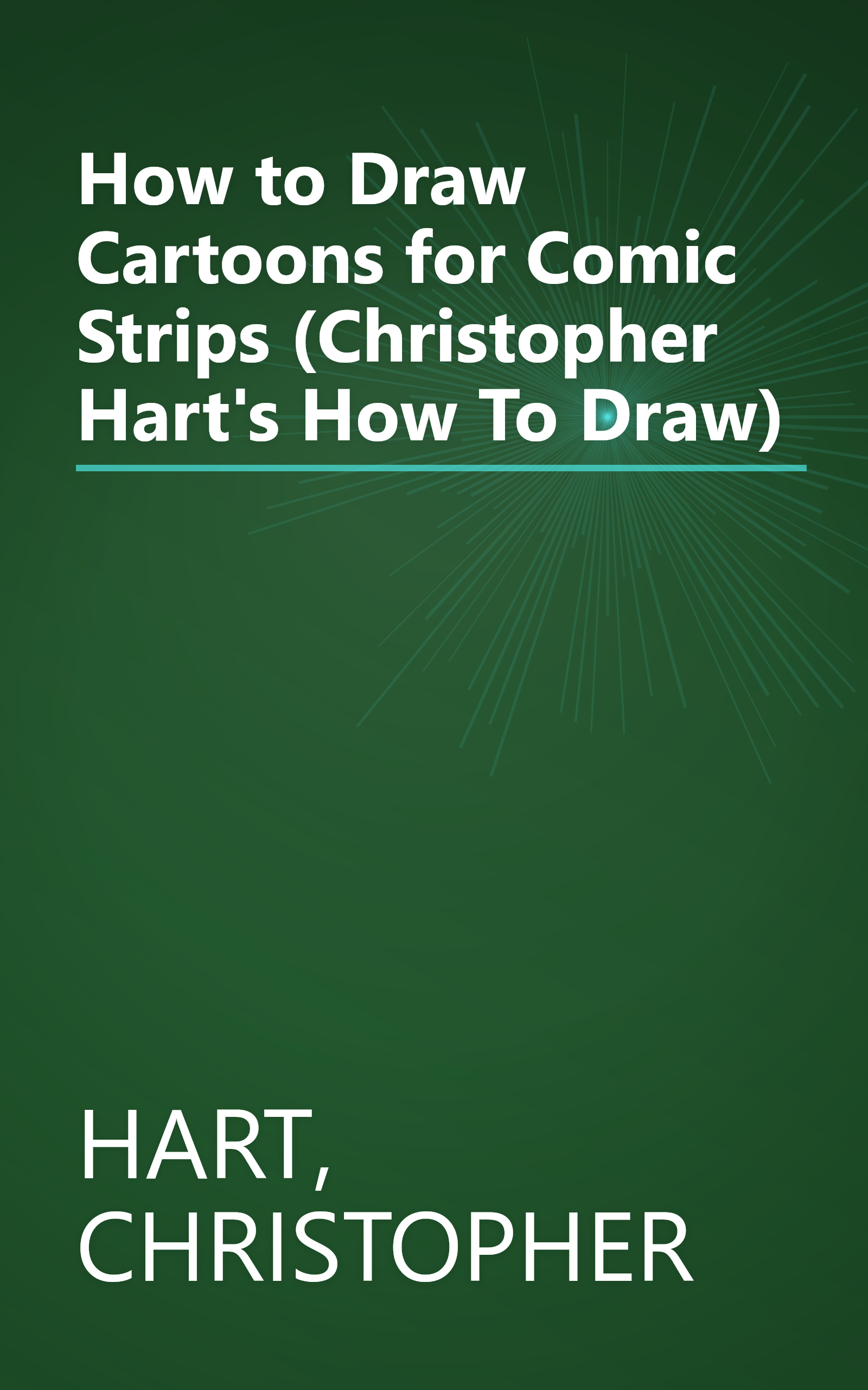 How to Draw Cartoons for Comic Strips (Christopher Hart's How To Draw) book cover