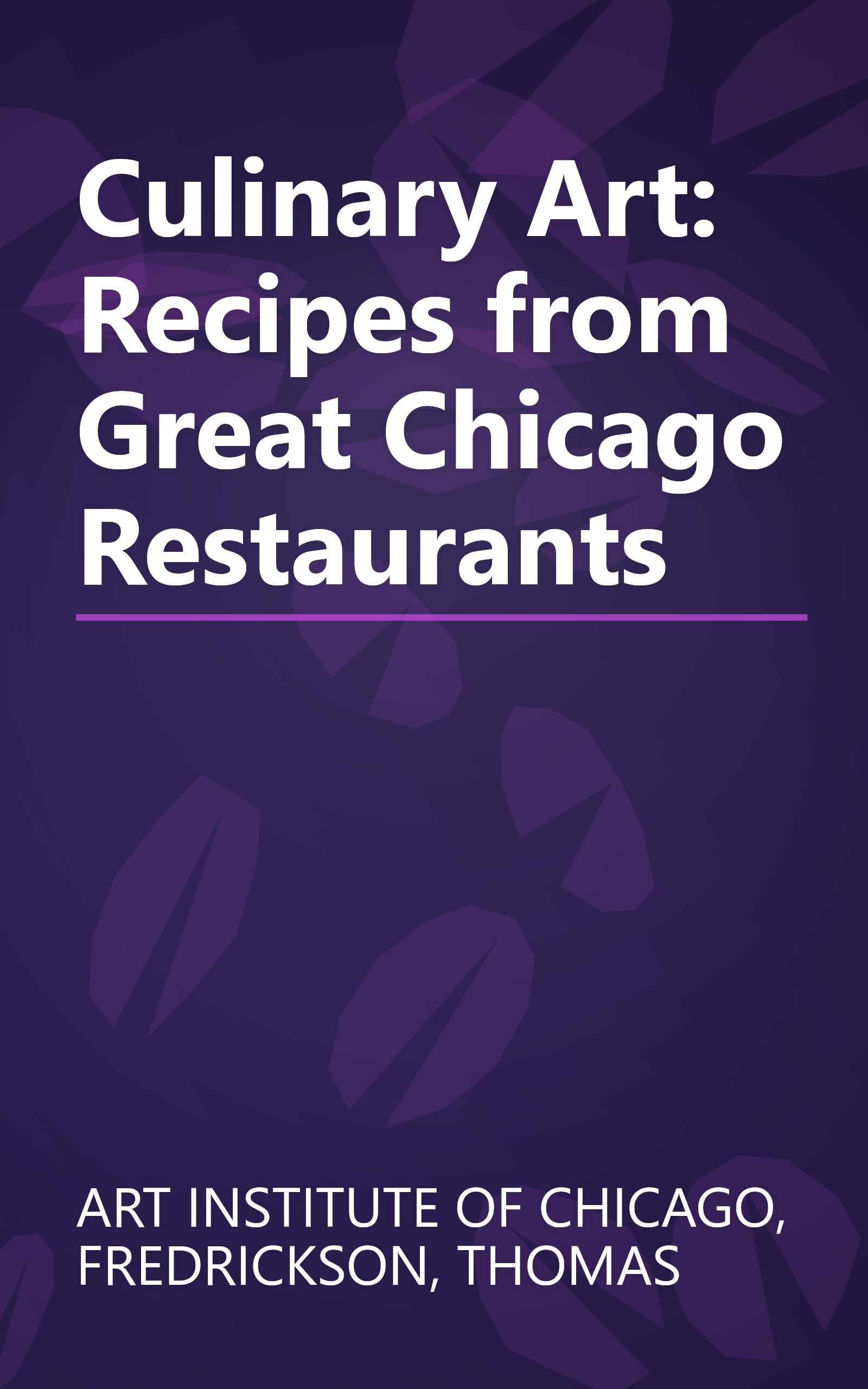 Culinary Art: Recipes from Great Chicago Restaurants book cover