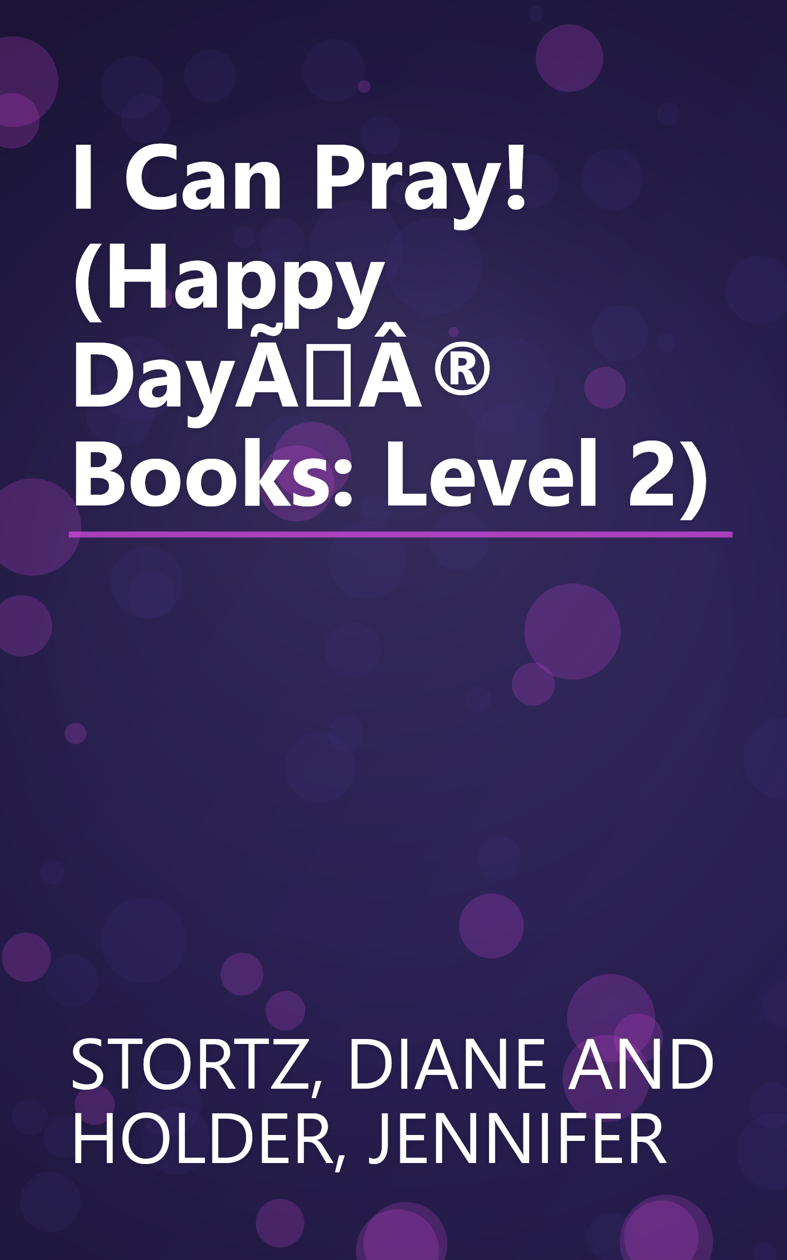 I Can Pray! (Happy DayÃÂ® Books: Level 2) book cover