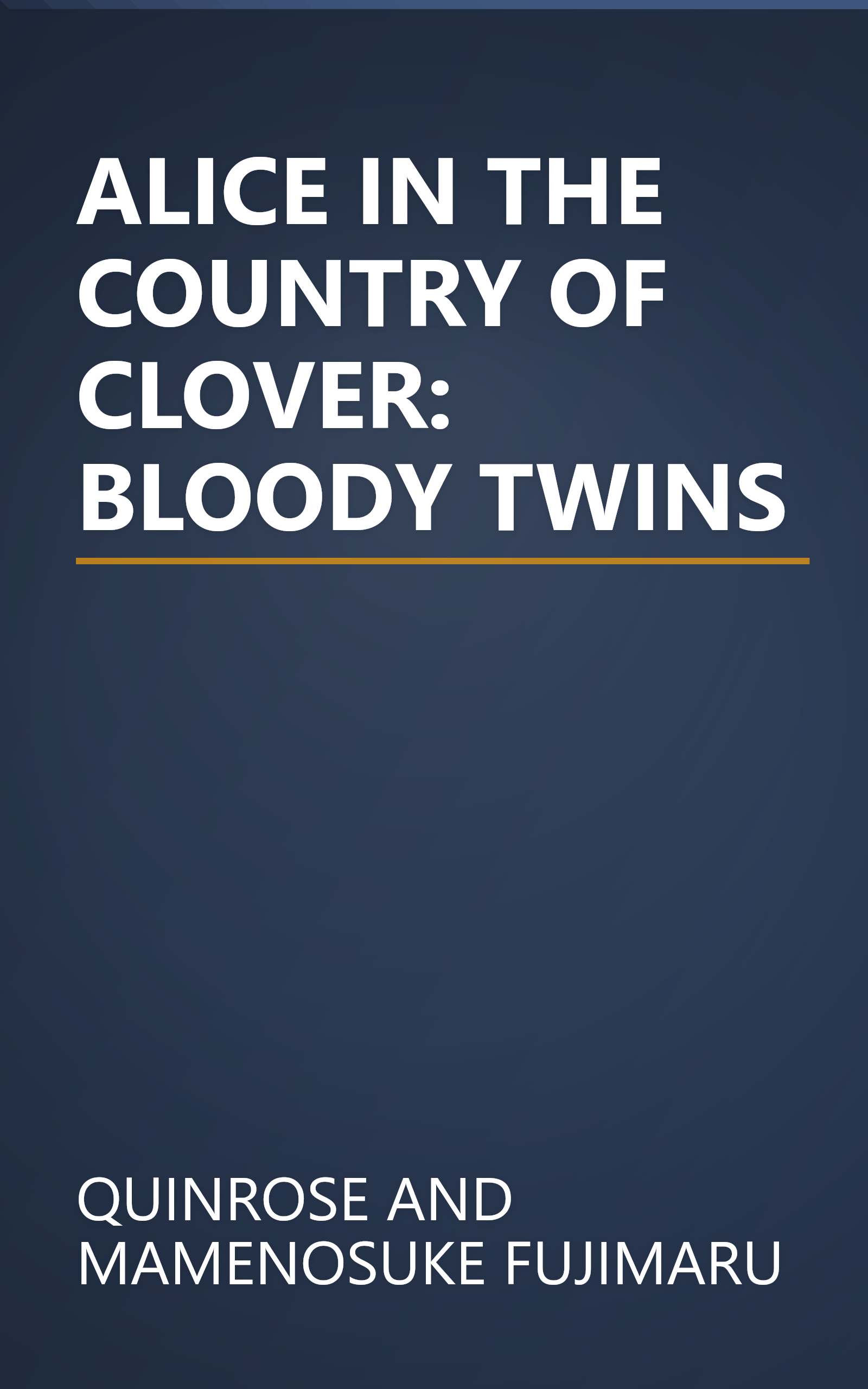 ALICE IN THE COUNTRY OF CLOVER: BLOODY TWINS book cover