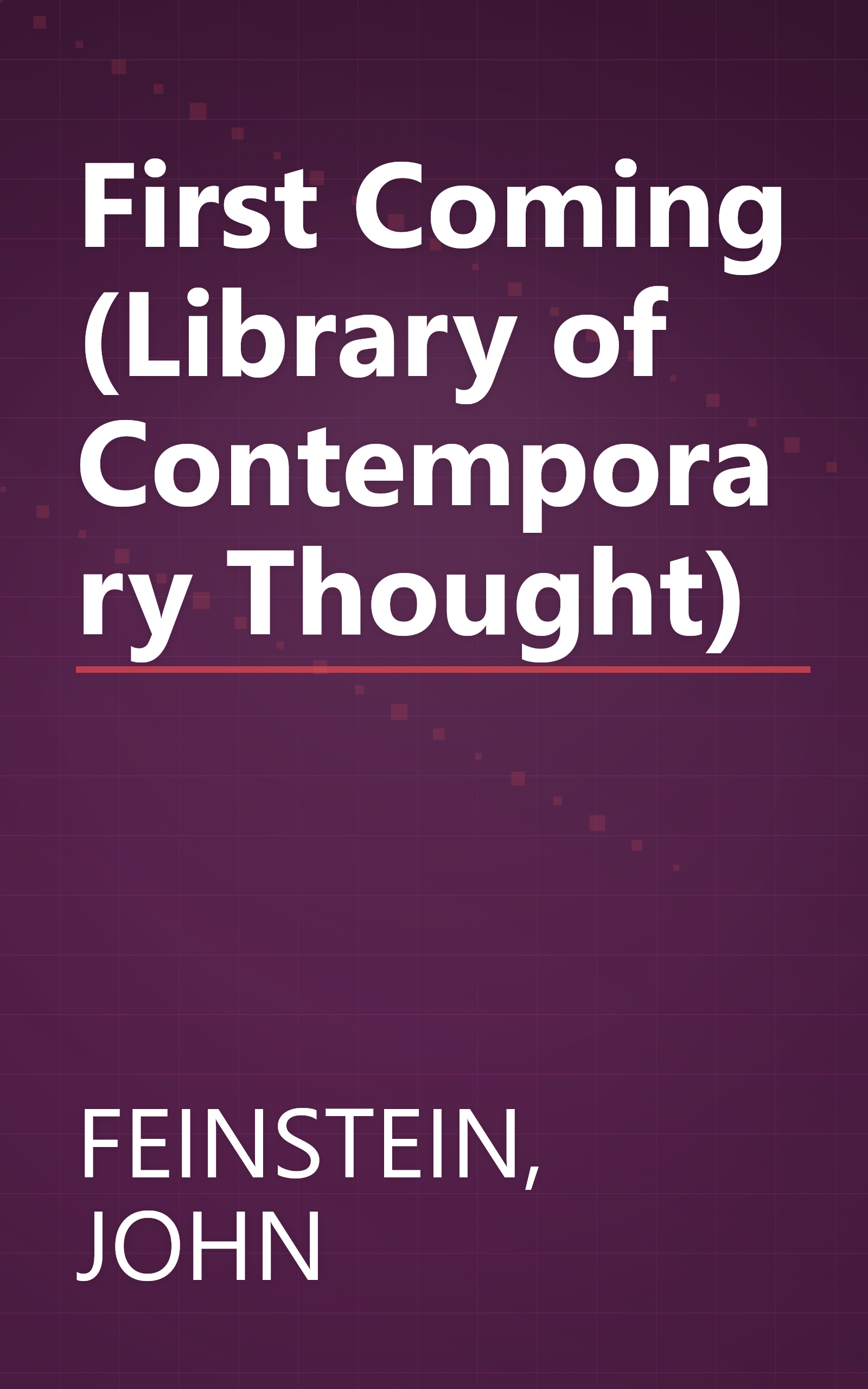 First Coming (Library of Contemporary Thought) book cover