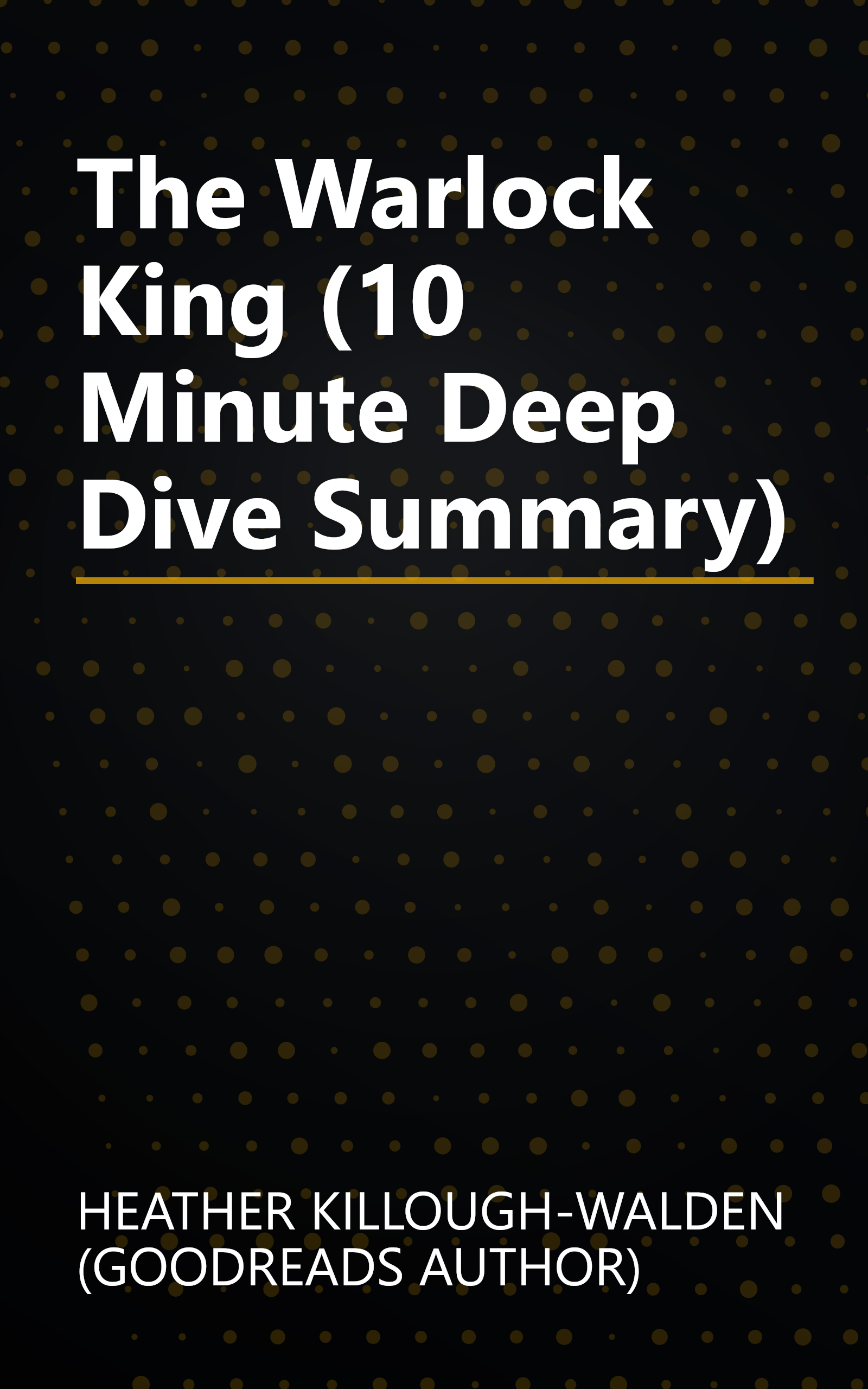 The Warlock King (10 Minute   Deep Dive Summary) book cover