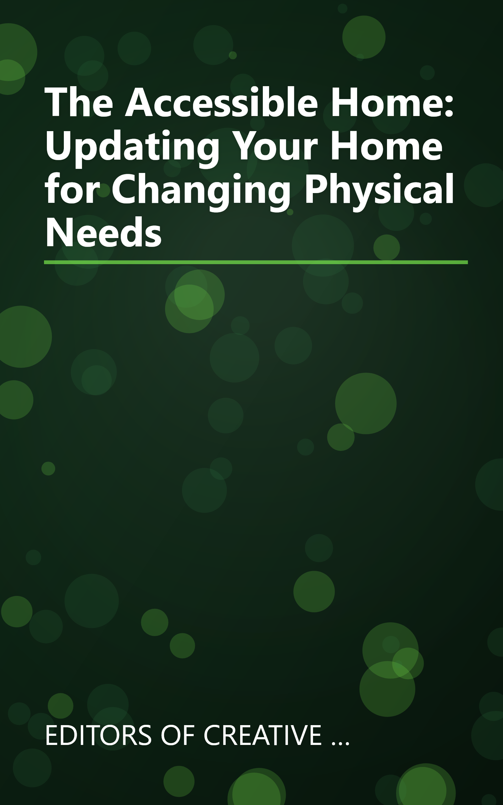 The Accessible Home: Updating Your Home for Changing Physical Needs book cover