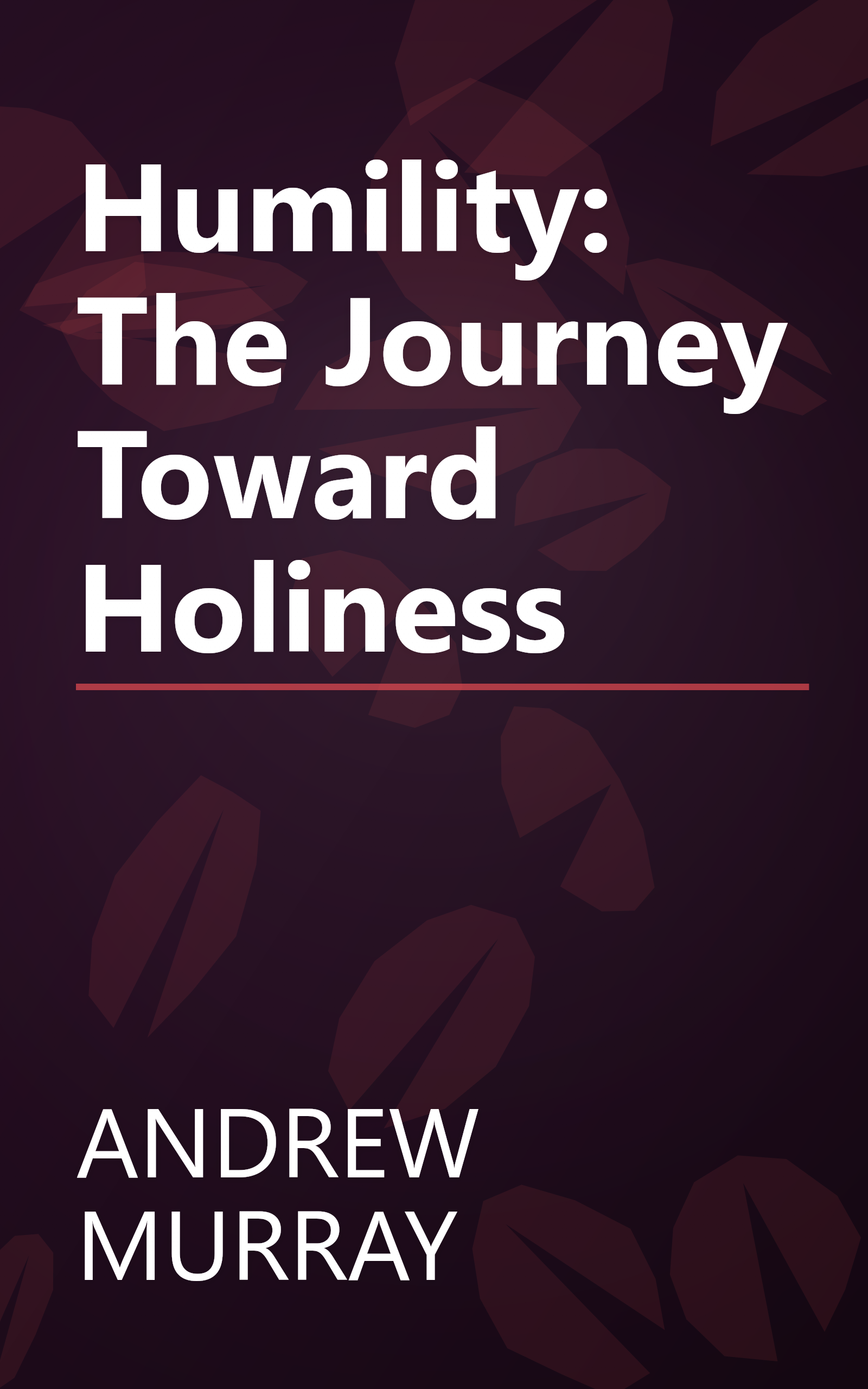 Humility: The Journey Toward Holiness book cover