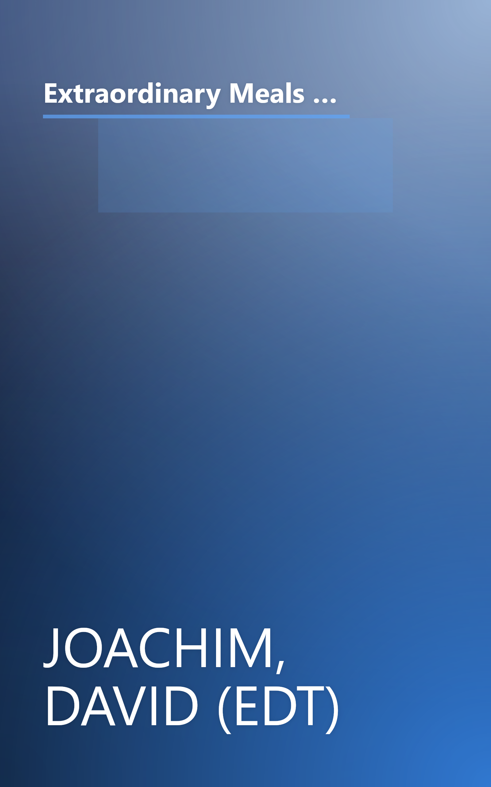 Extraordinary Meals from Ordinary Ingredients: 919 Fabulously Fast and Frugal Recipes Each With a Secret Ingredient book cover