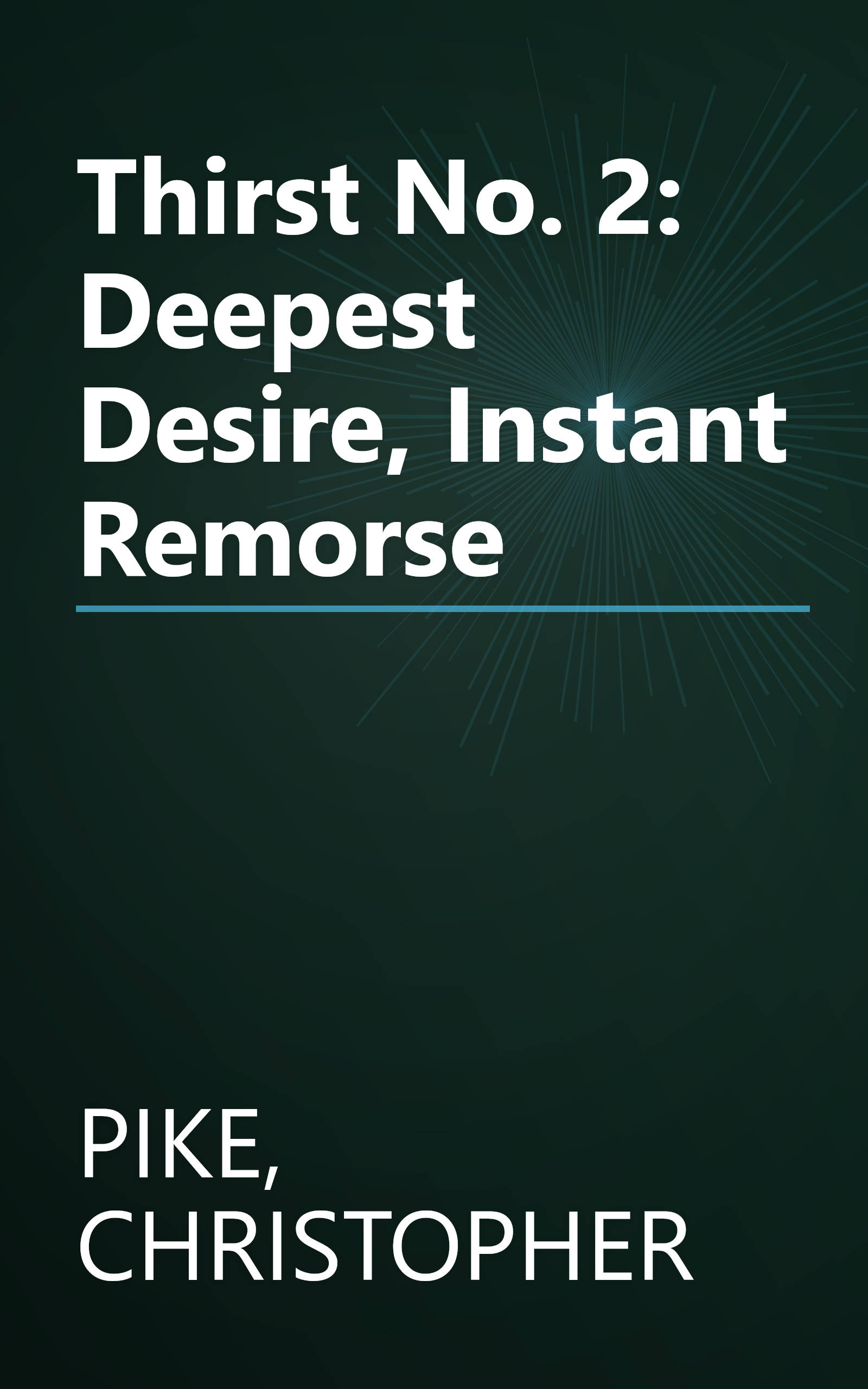 Thirst No. 2: Deepest Desire, Instant Remorse book cover