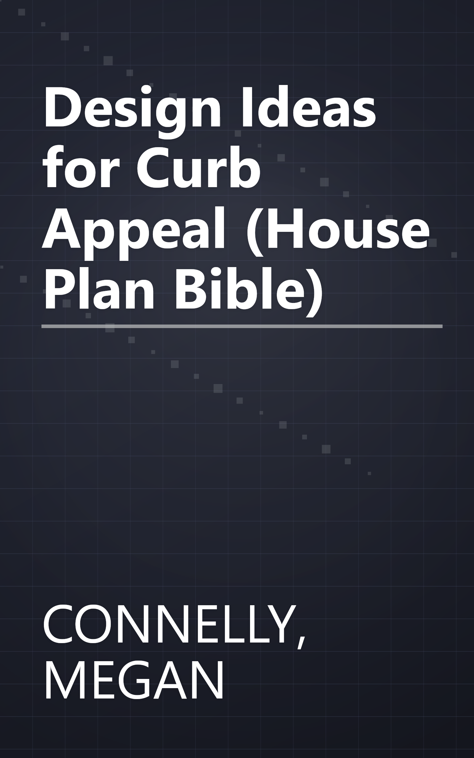 Design Ideas for Curb Appeal (House Plan Bible) book cover