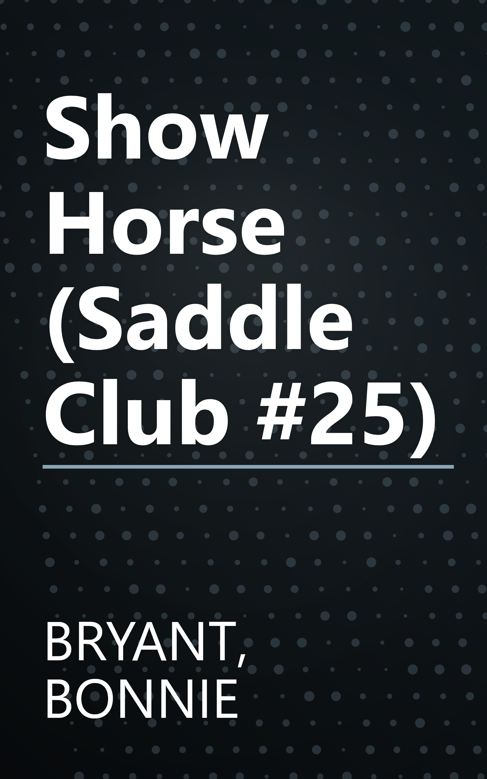 Show Horse (Saddle Club #25) book cover