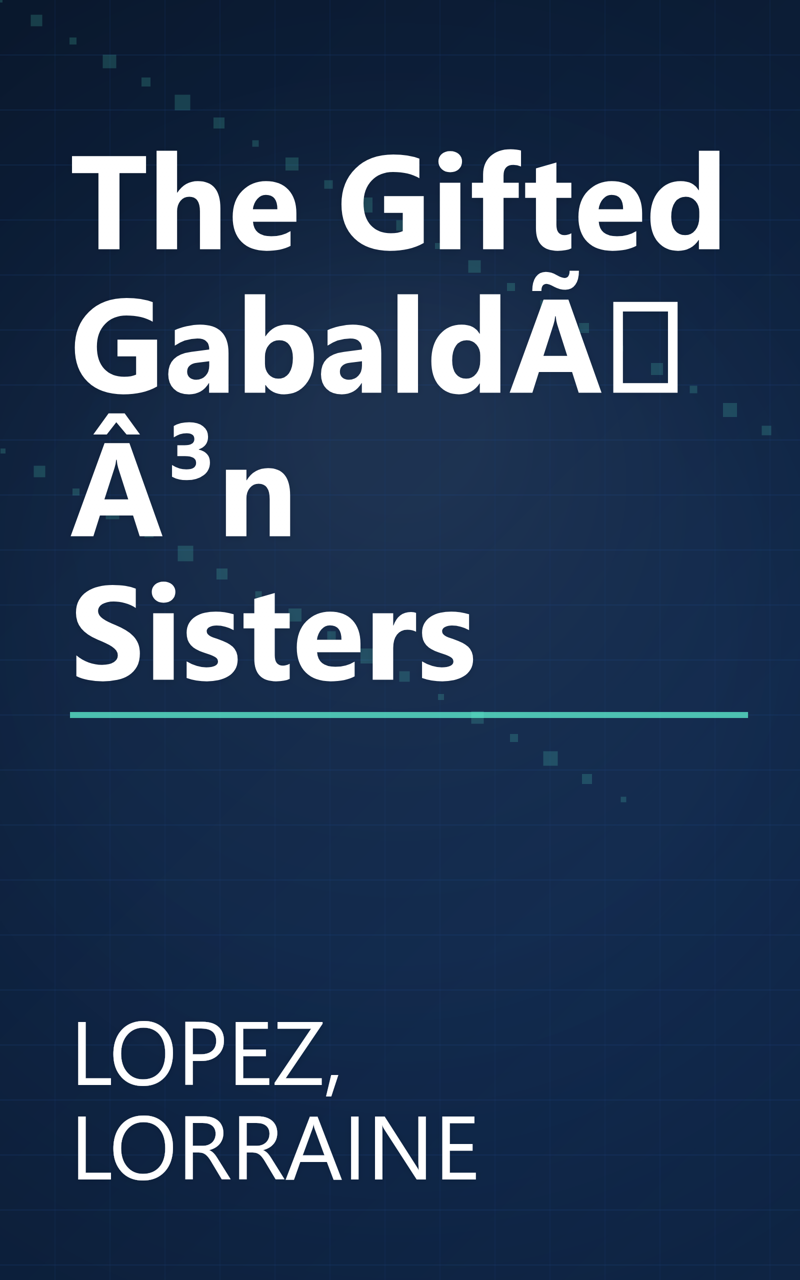 The Gifted GabaldÃÂ³n Sisters book cover