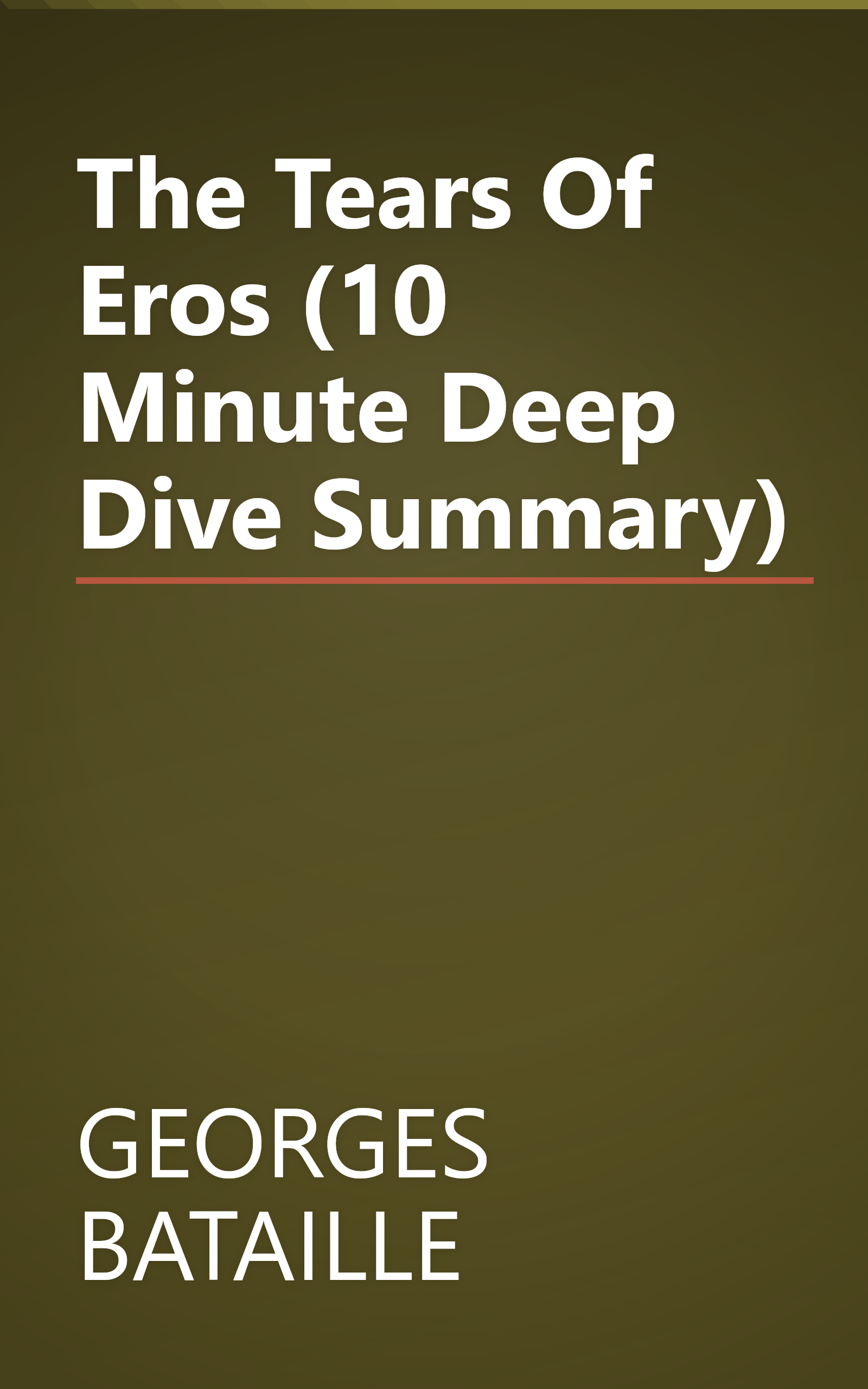 The Tears Of Eros (10 Minute   Deep Dive Summary) book cover