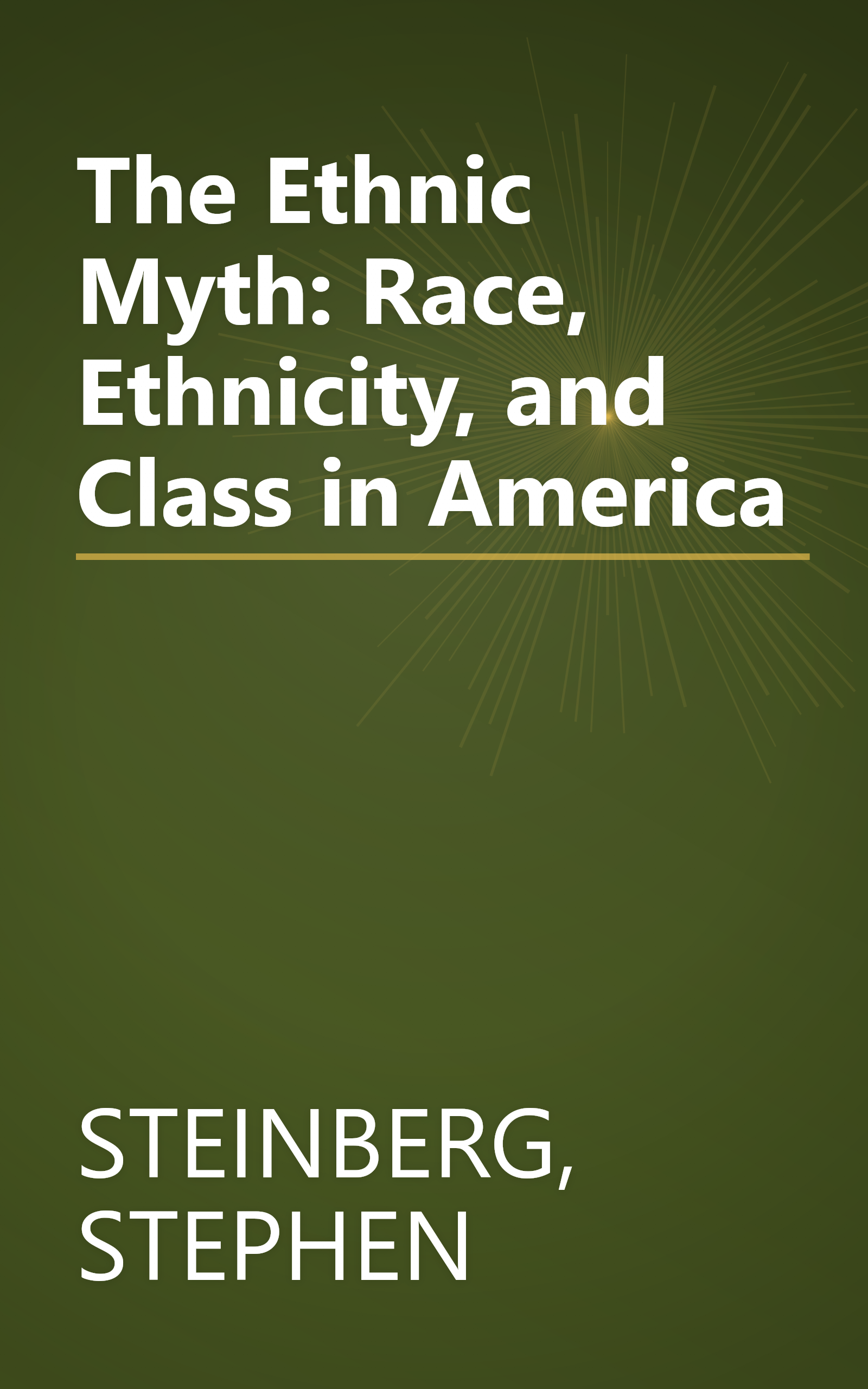 The Ethnic Myth: Race, Ethnicity, and Class in America book cover