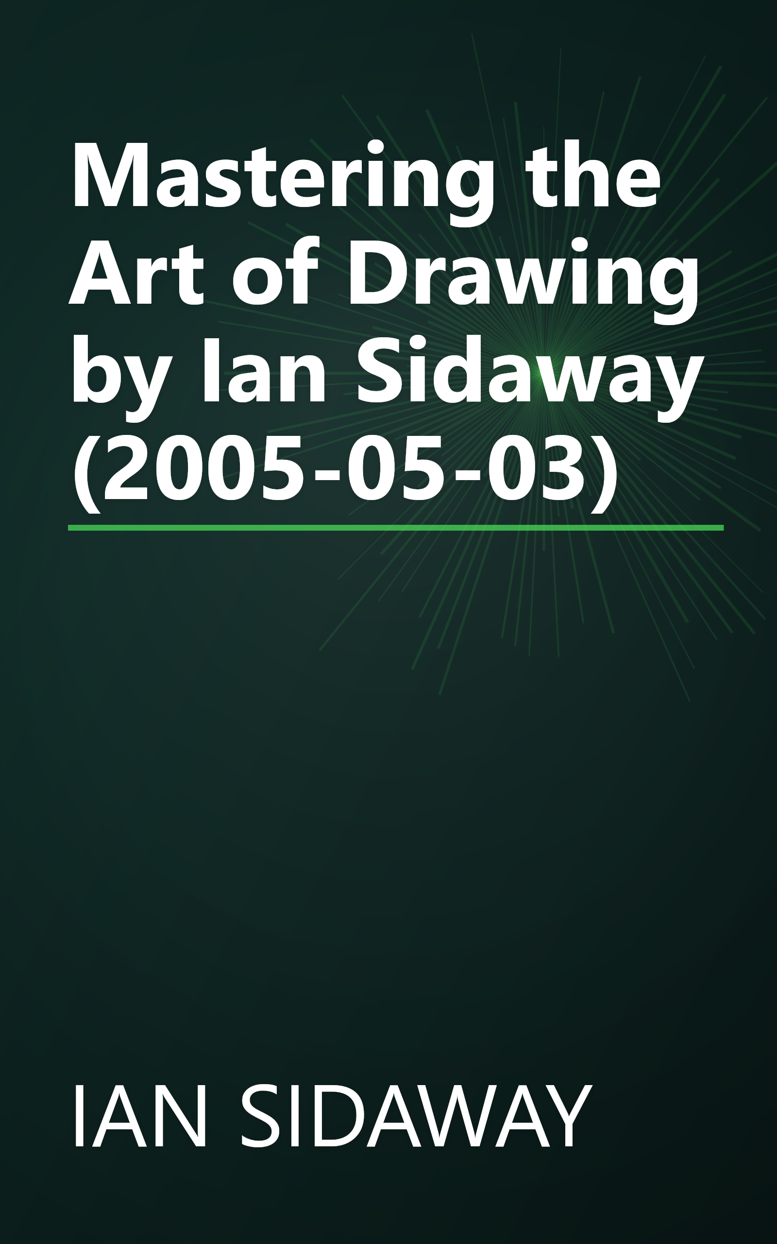 Mastering the Art of Drawing by Ian Sidaway (2005-05-03) book cover