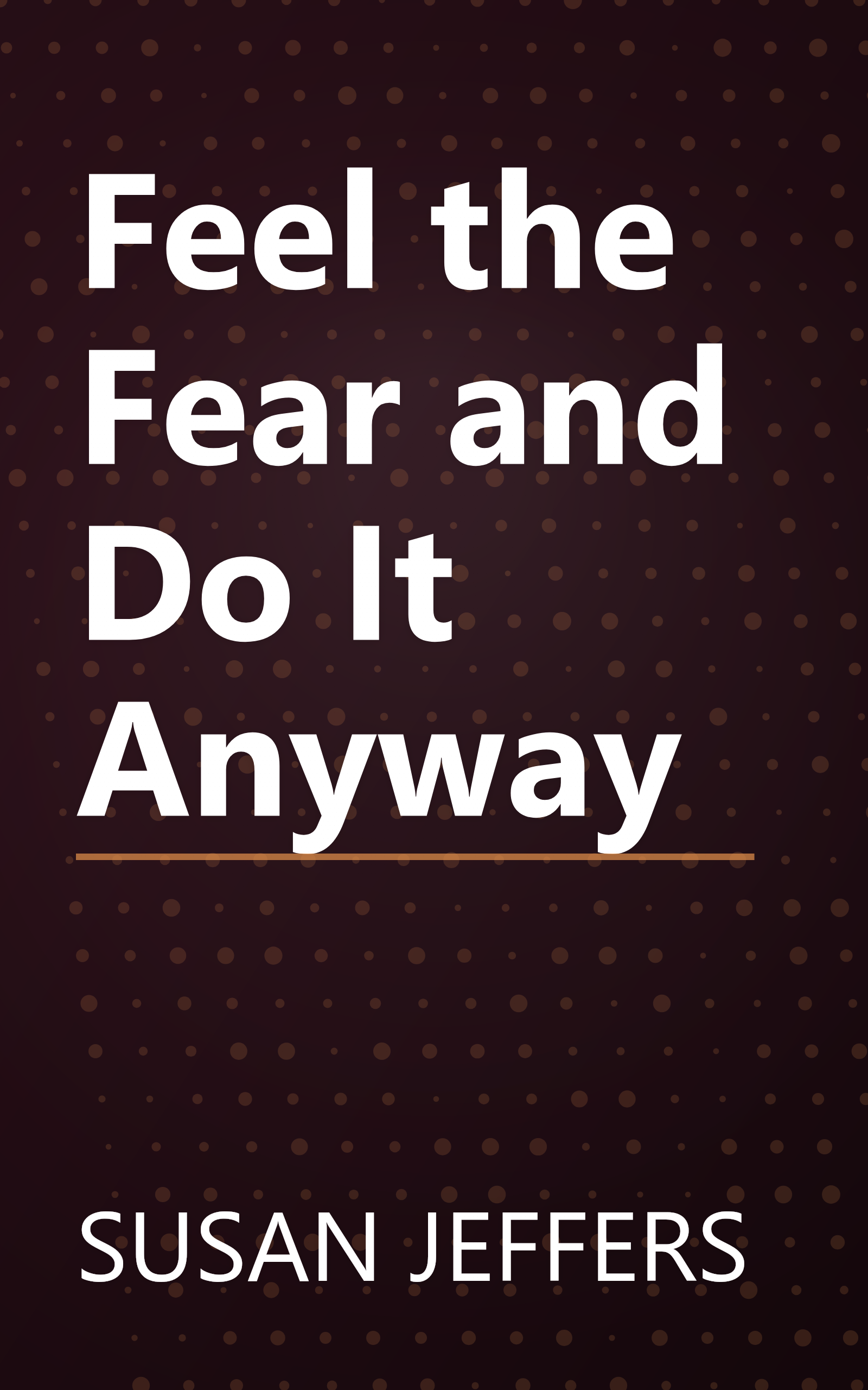 Feel the Fear and Do It Anyway book cover