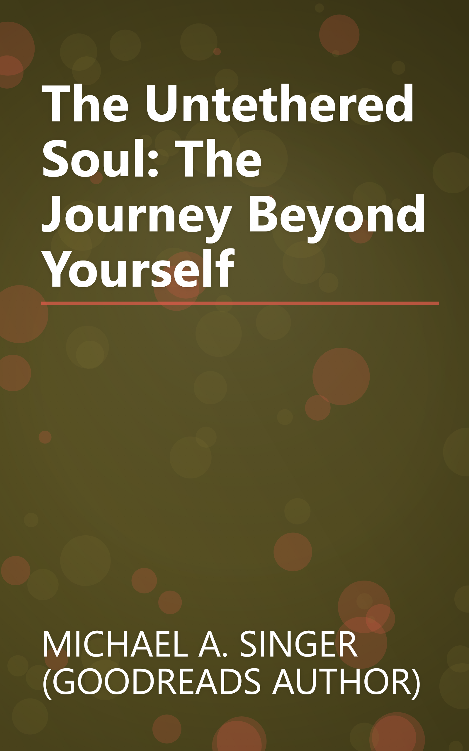 The Untethered Soul: The Journey Beyond Yourself book cover