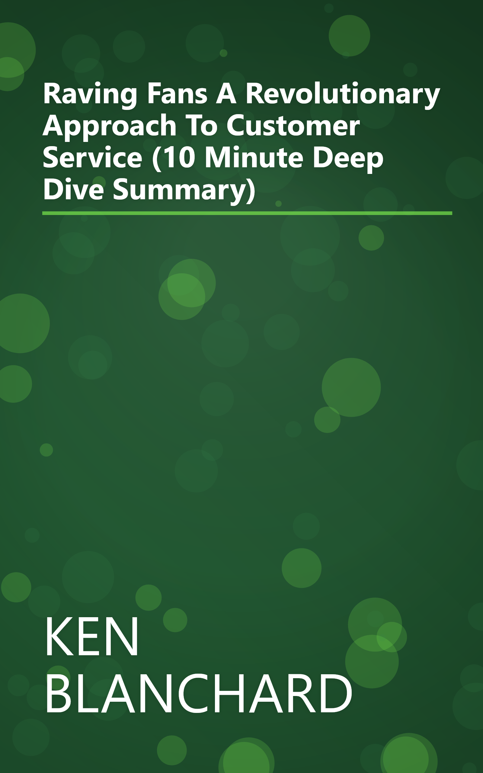 Raving Fans  A Revolutionary Approach To Customer Service (10 Minute   Deep Dive Summary) book cover