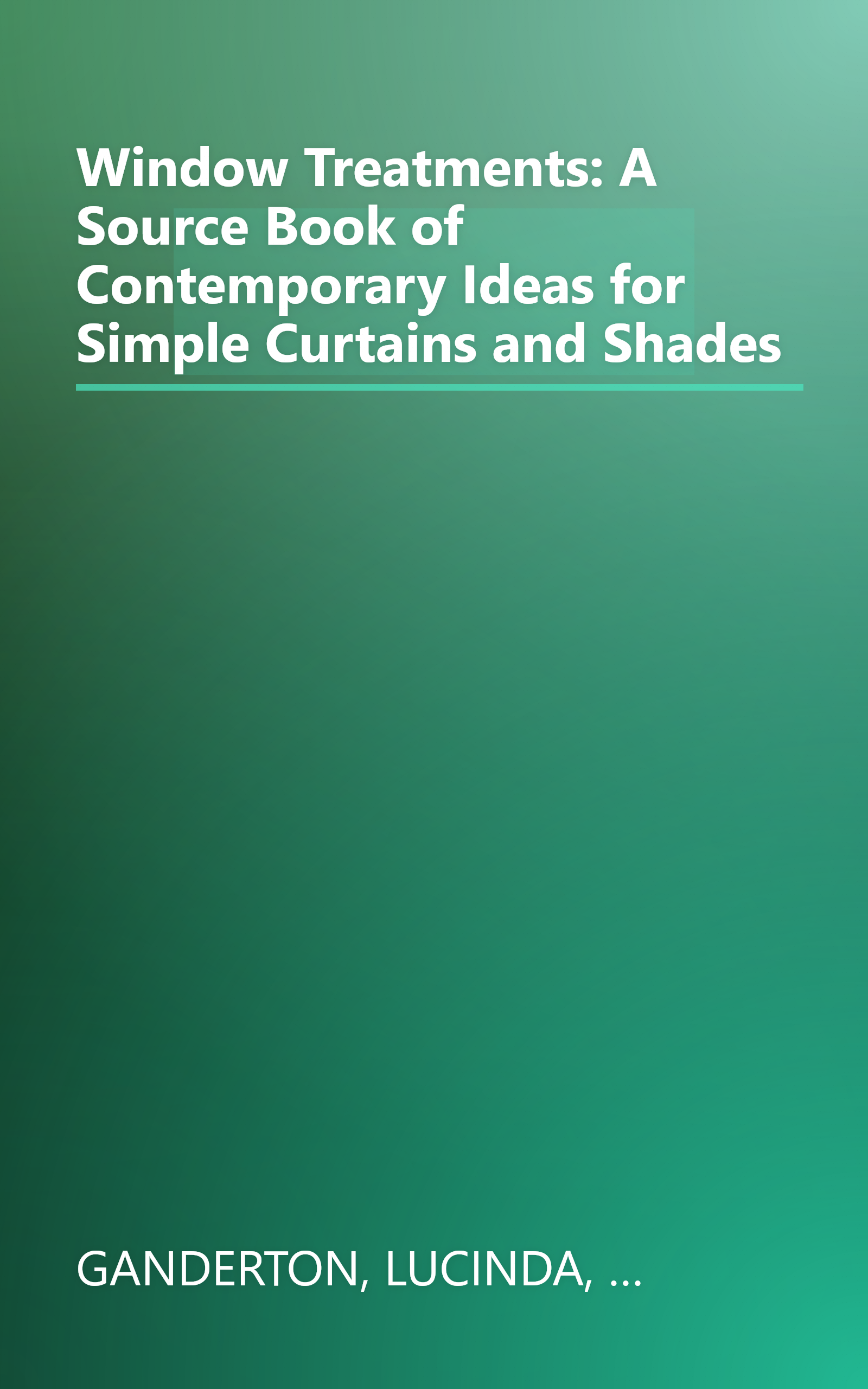 Window Treatments: A Source Book of Contemporary Ideas for Simple Curtains and Shades book cover